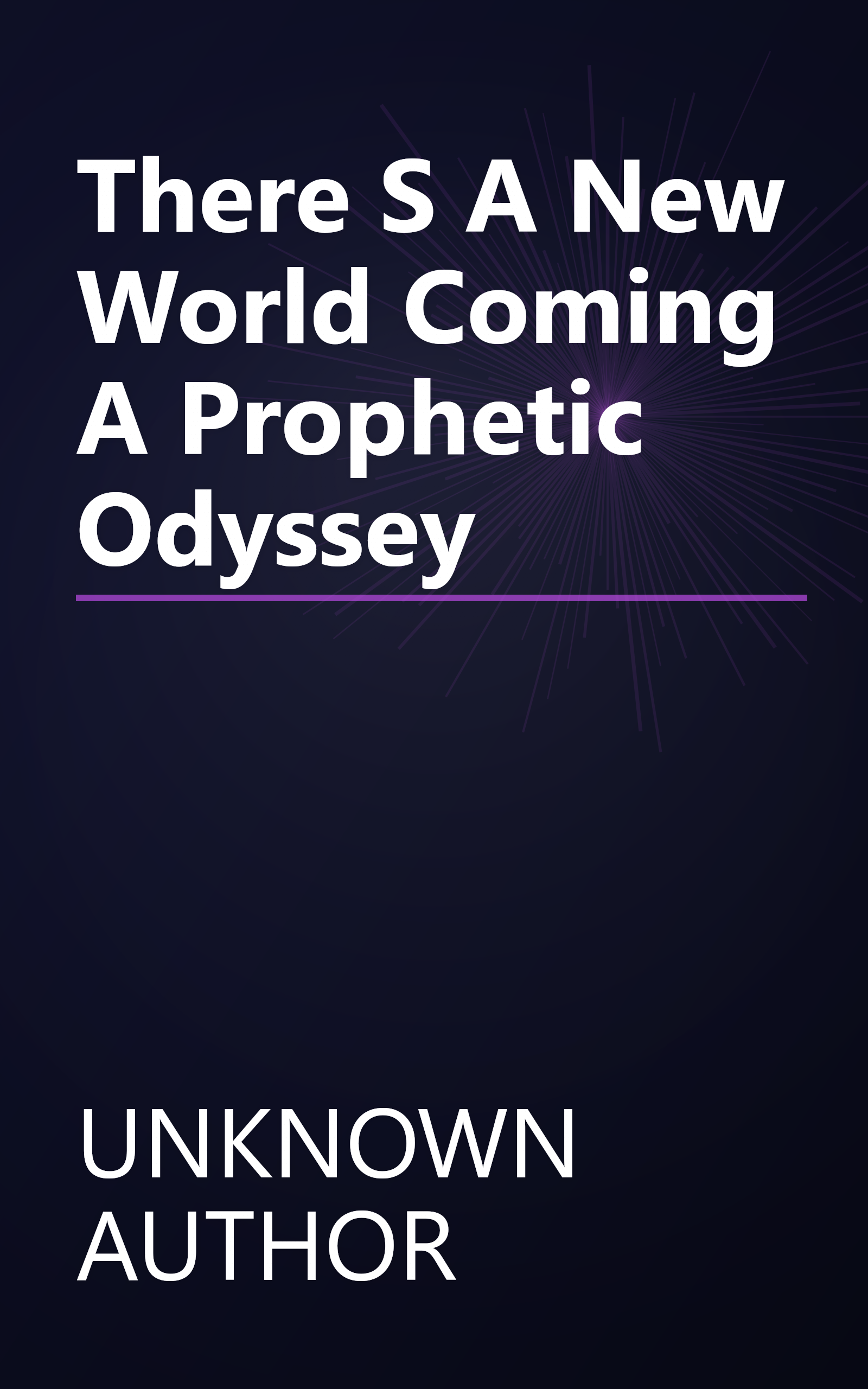 There S A New World Coming   A Prophetic Odyssey book cover