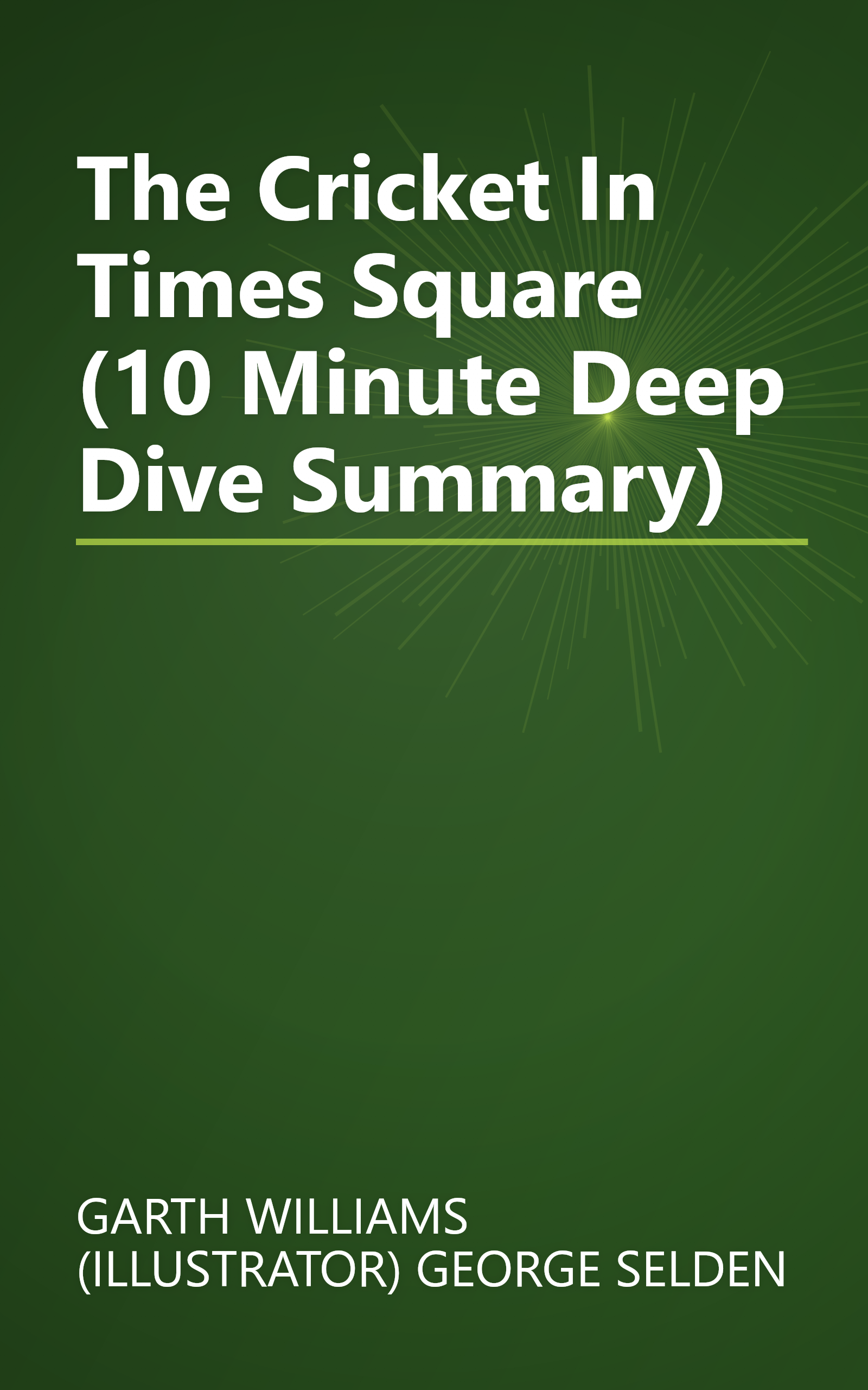 The Cricket In Times Square (10 Minute   Deep Dive Summary) book cover