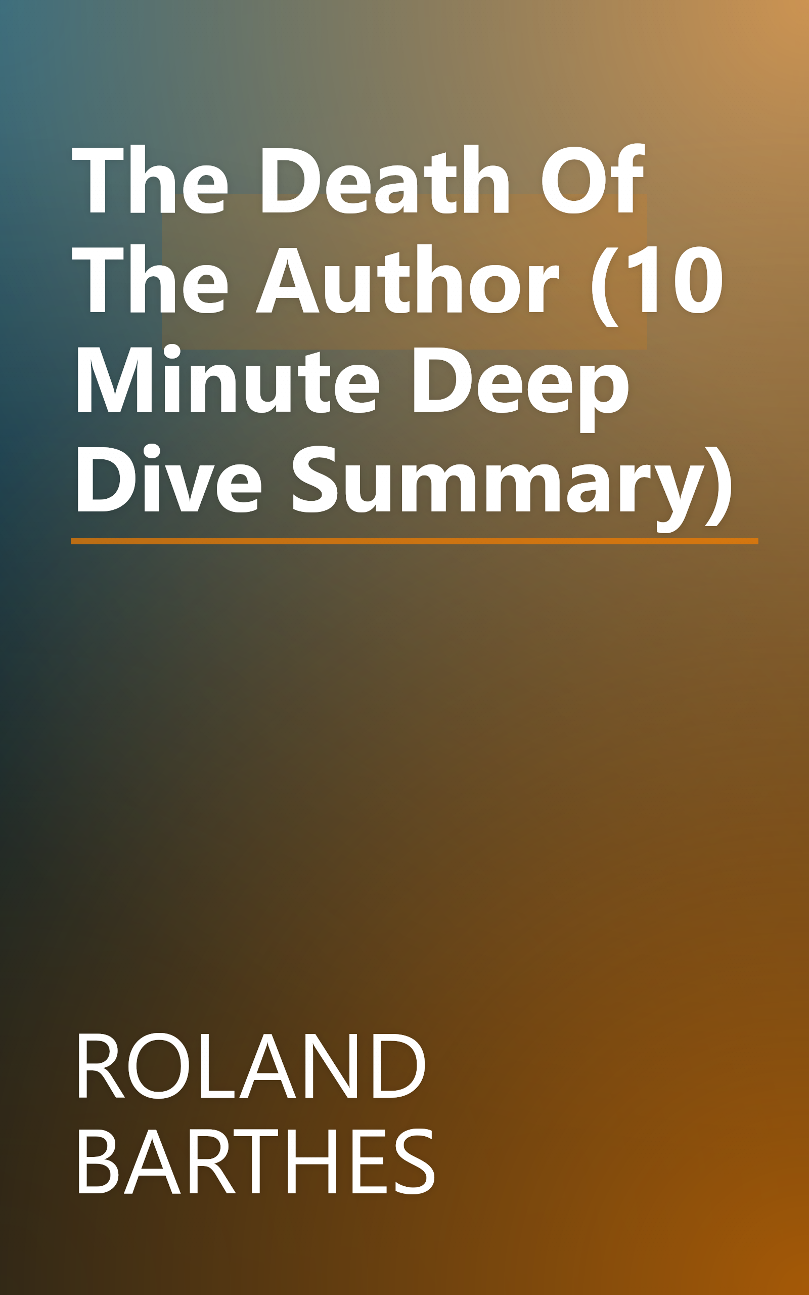 The Death Of The Author (10 Minute   Deep Dive Summary) book cover