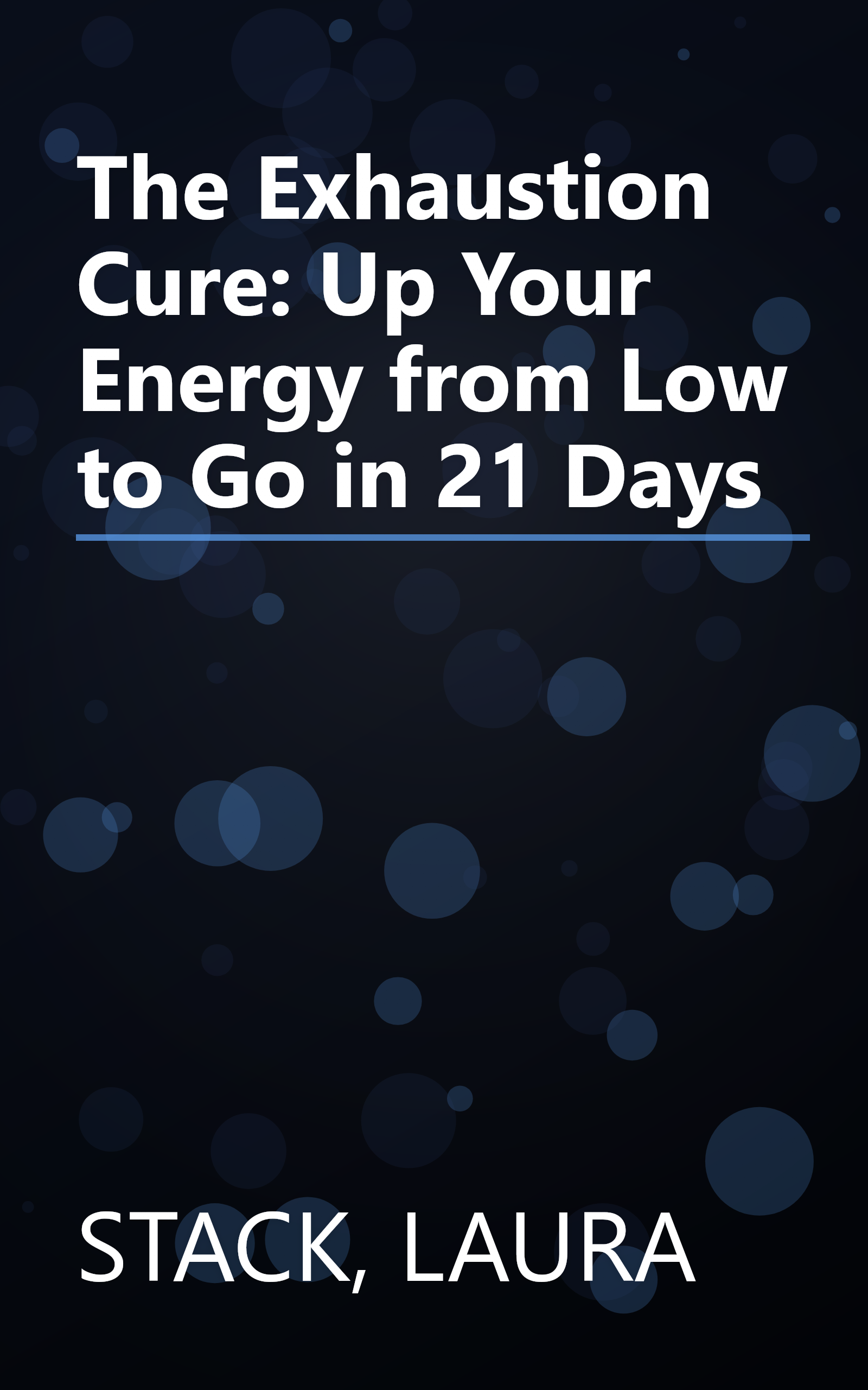 The Exhaustion Cure: Up Your Energy from Low to Go in 21 Days book cover