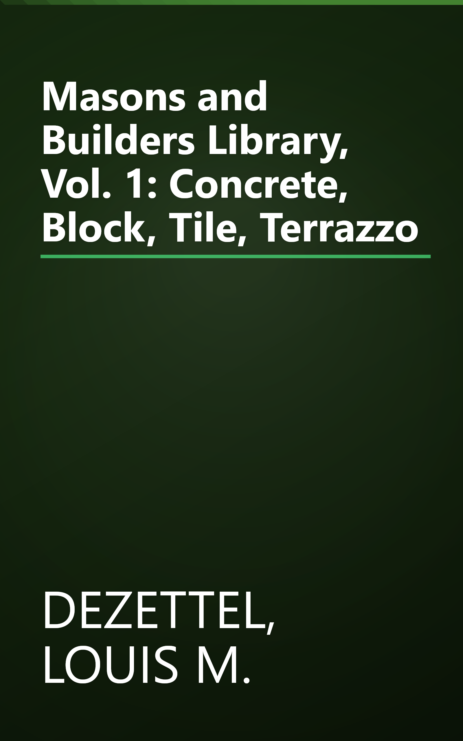 Masons and Builders Library, Vol. 1: Concrete, Block, Tile, Terrazzo book cover