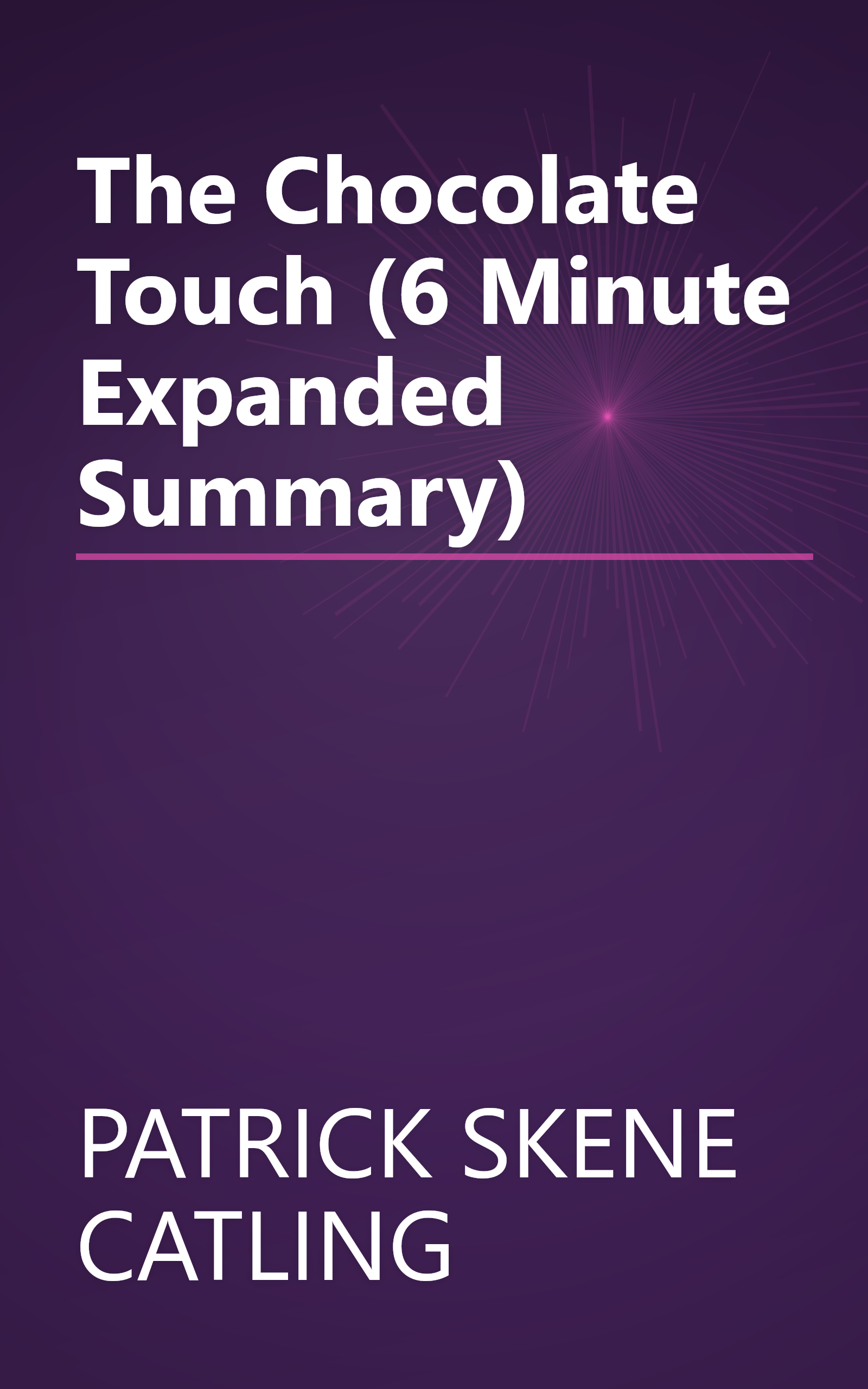 The Chocolate Touch (6 Minute   Expanded Summary) book cover