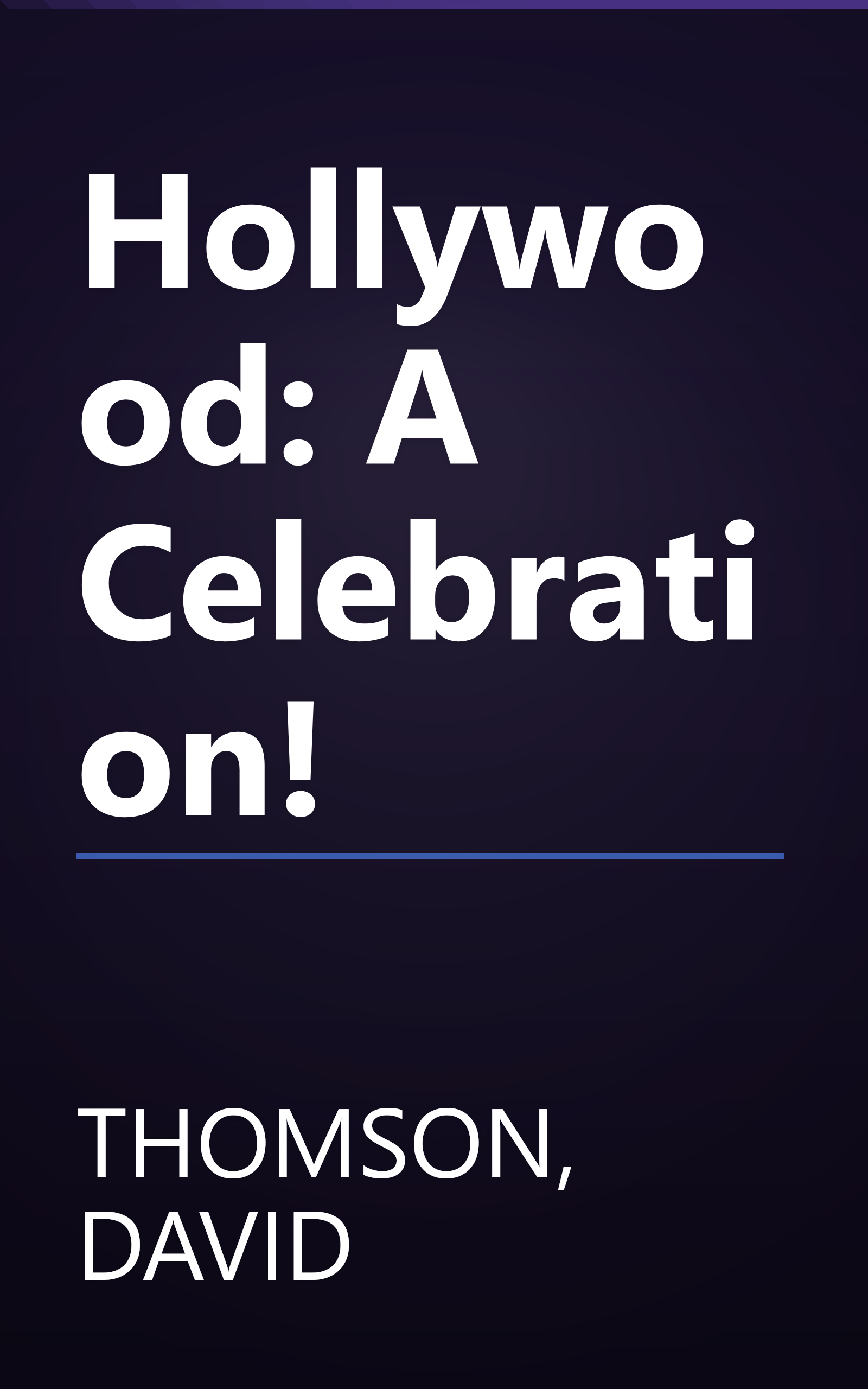 Hollywood: A Celebration! book cover