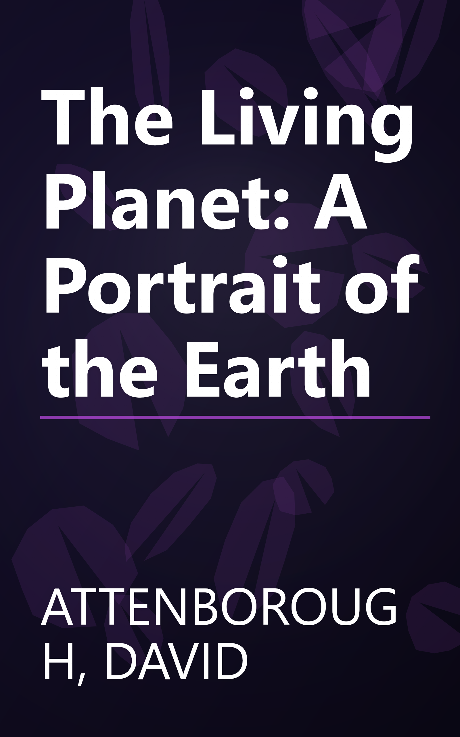 The Living Planet: A Portrait of the Earth book cover
