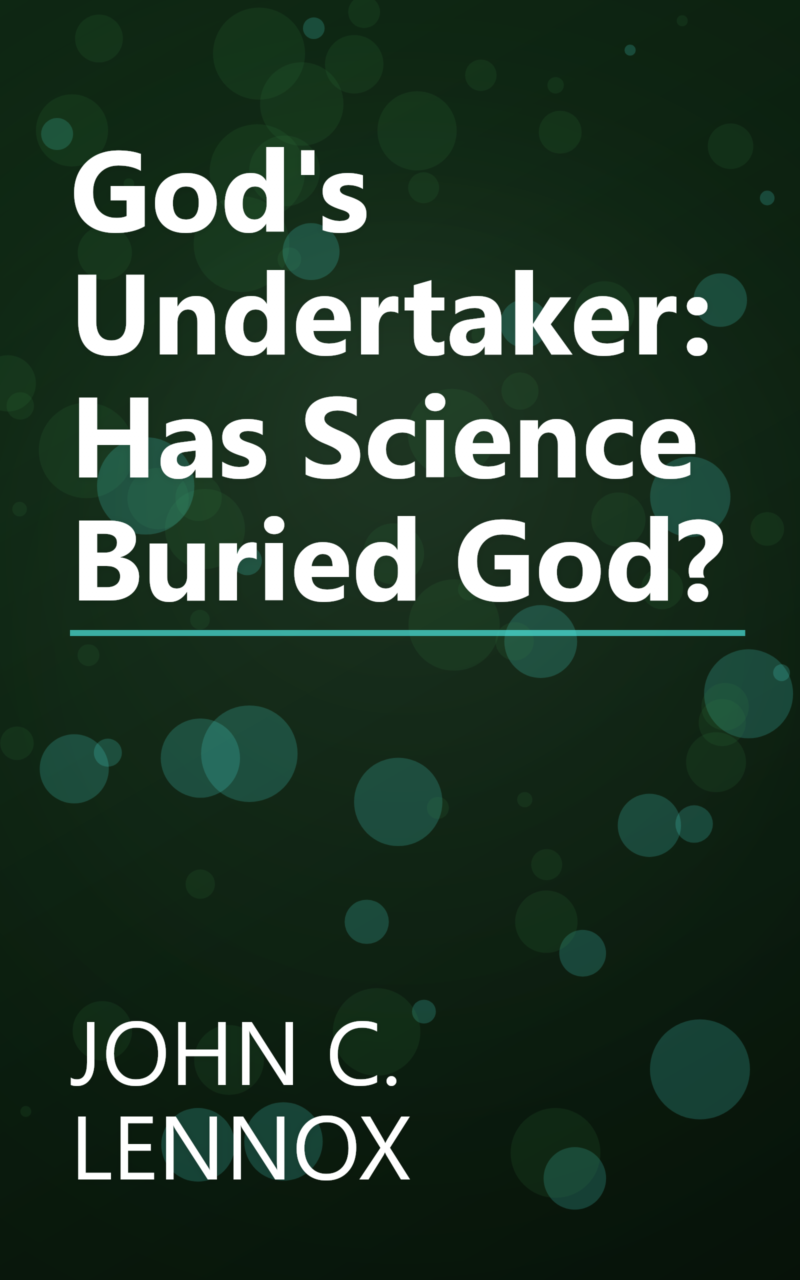 God's Undertaker: Has Science Buried God? book cover