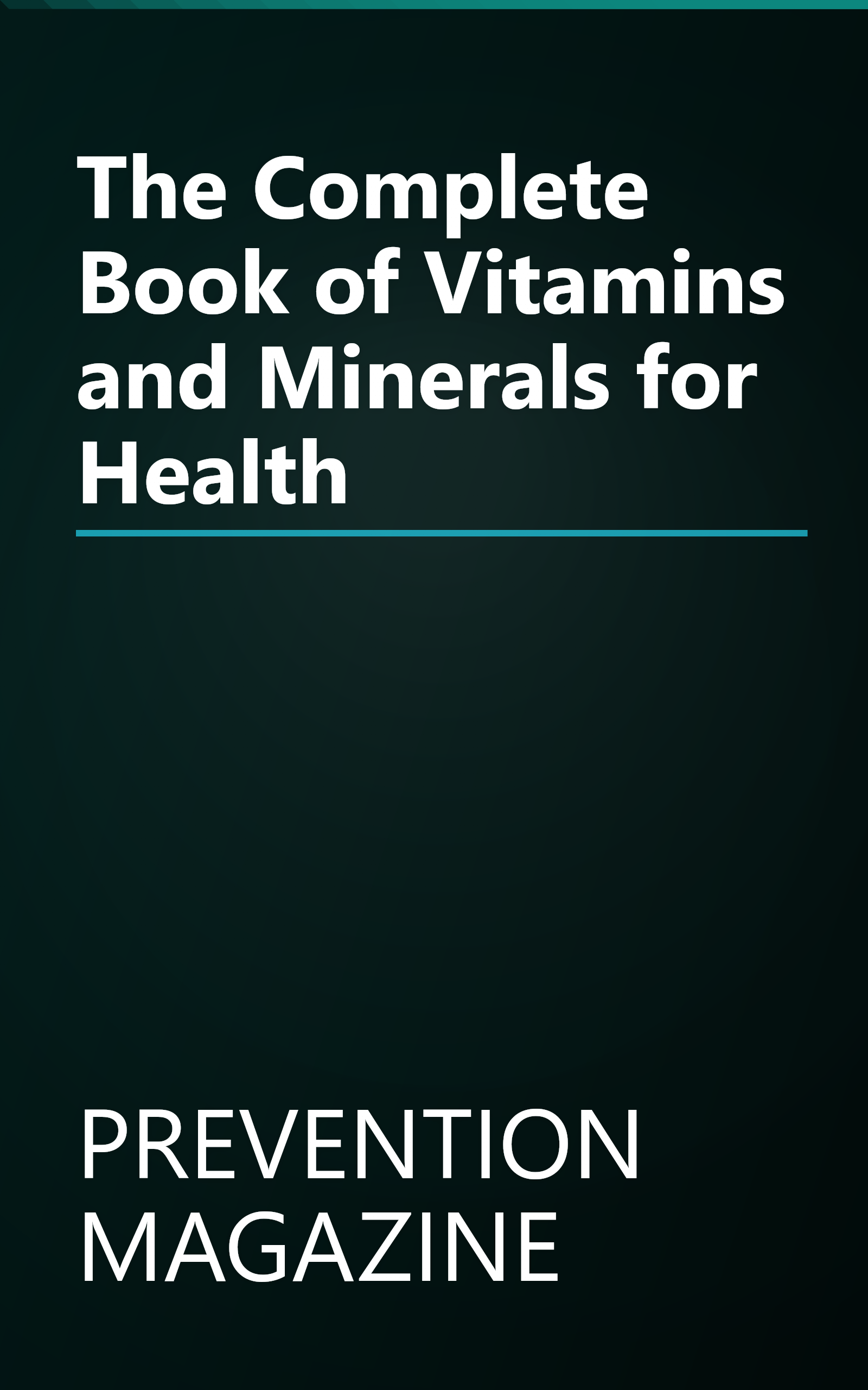 The Complete Book of Vitamins and Minerals for Health book cover