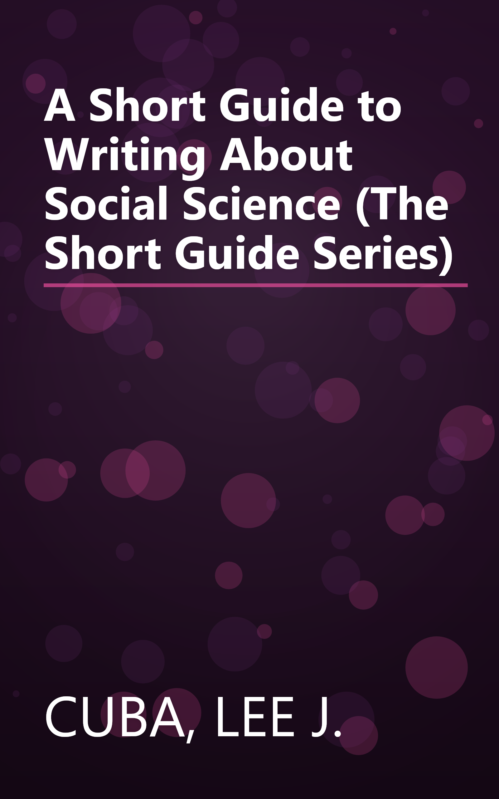 A Short Guide to Writing About Social Science (The Short Guide Series) book cover
