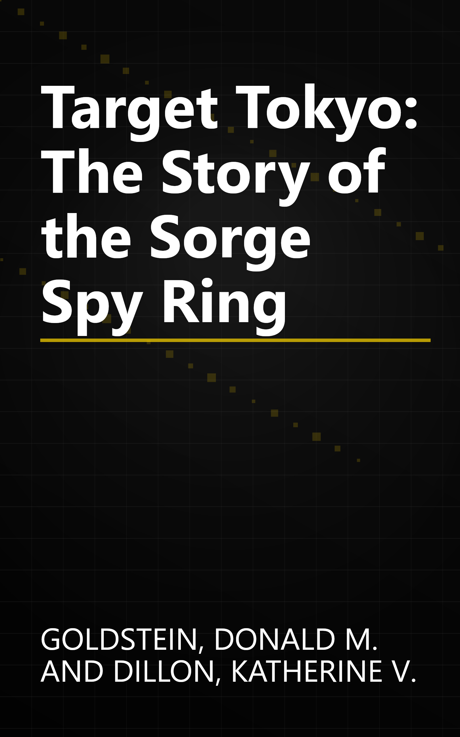 Target Tokyo: The Story of the Sorge Spy Ring book cover