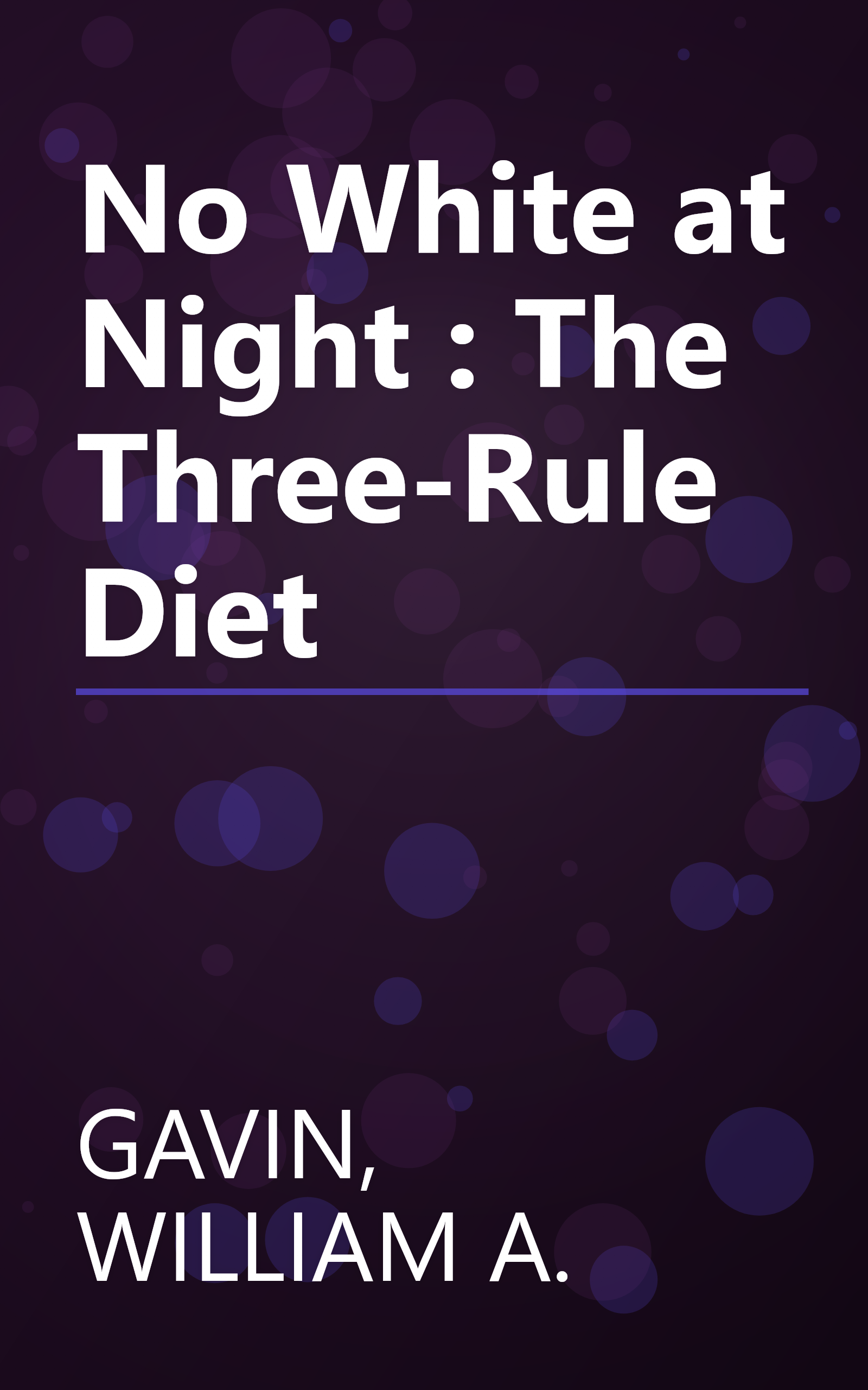 No White at Night : The Three-Rule Diet book cover