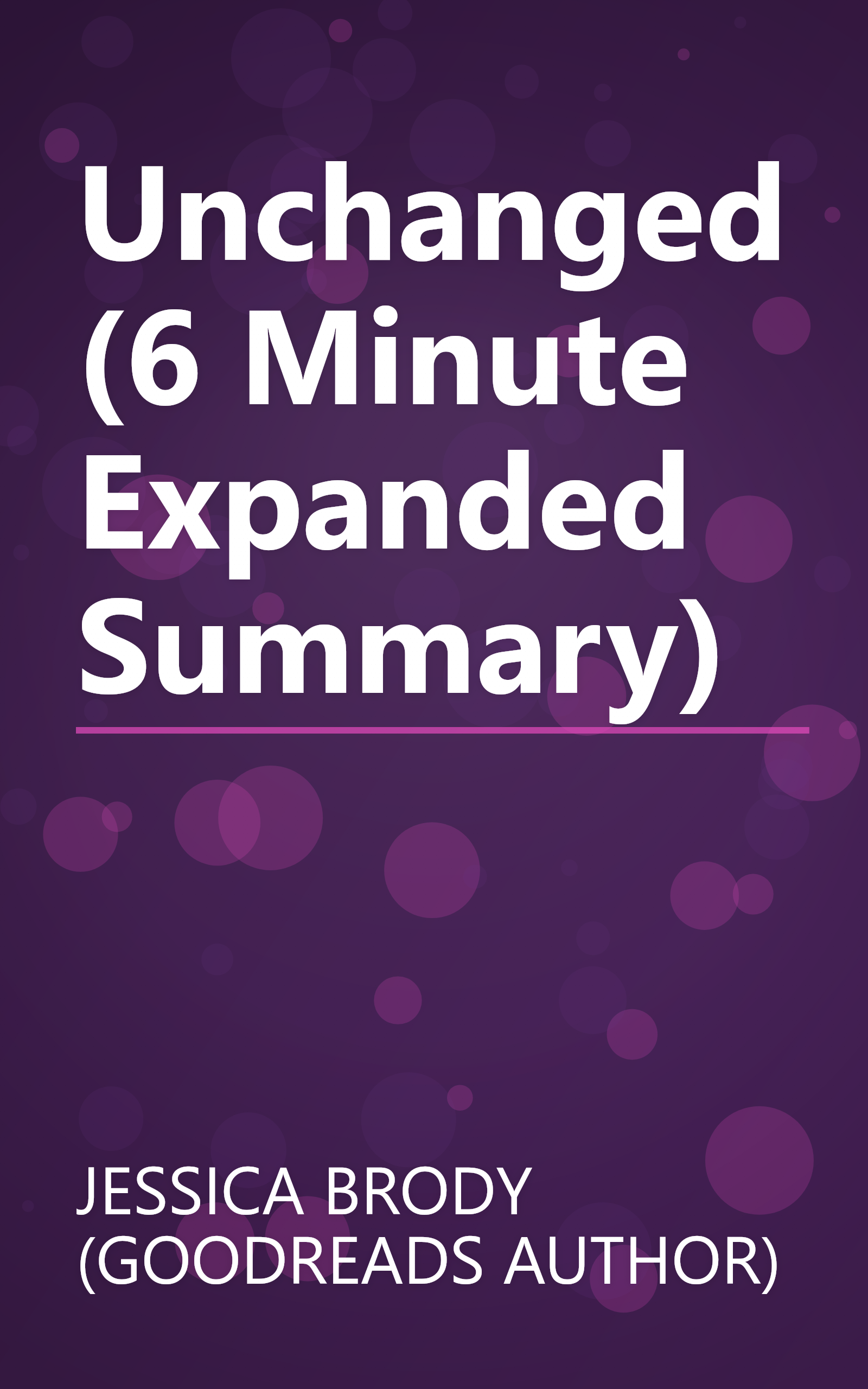 Unchanged (6 Minute   Expanded Summary) book cover