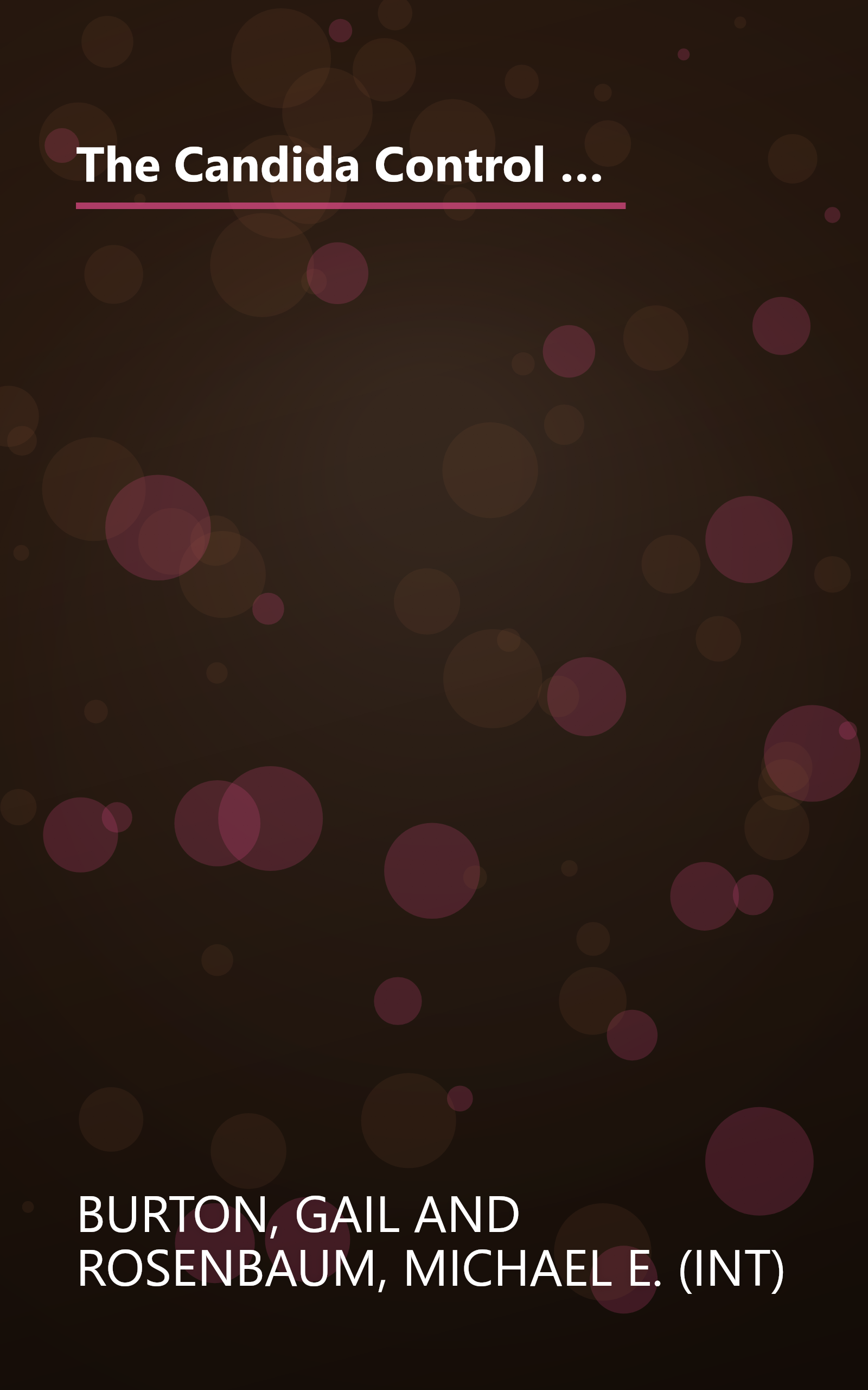 The Candida Control Cookbook: What You Should Know and What You Should Eat to Manage Yeast Infections (New Revised & Updated Edition) book cover