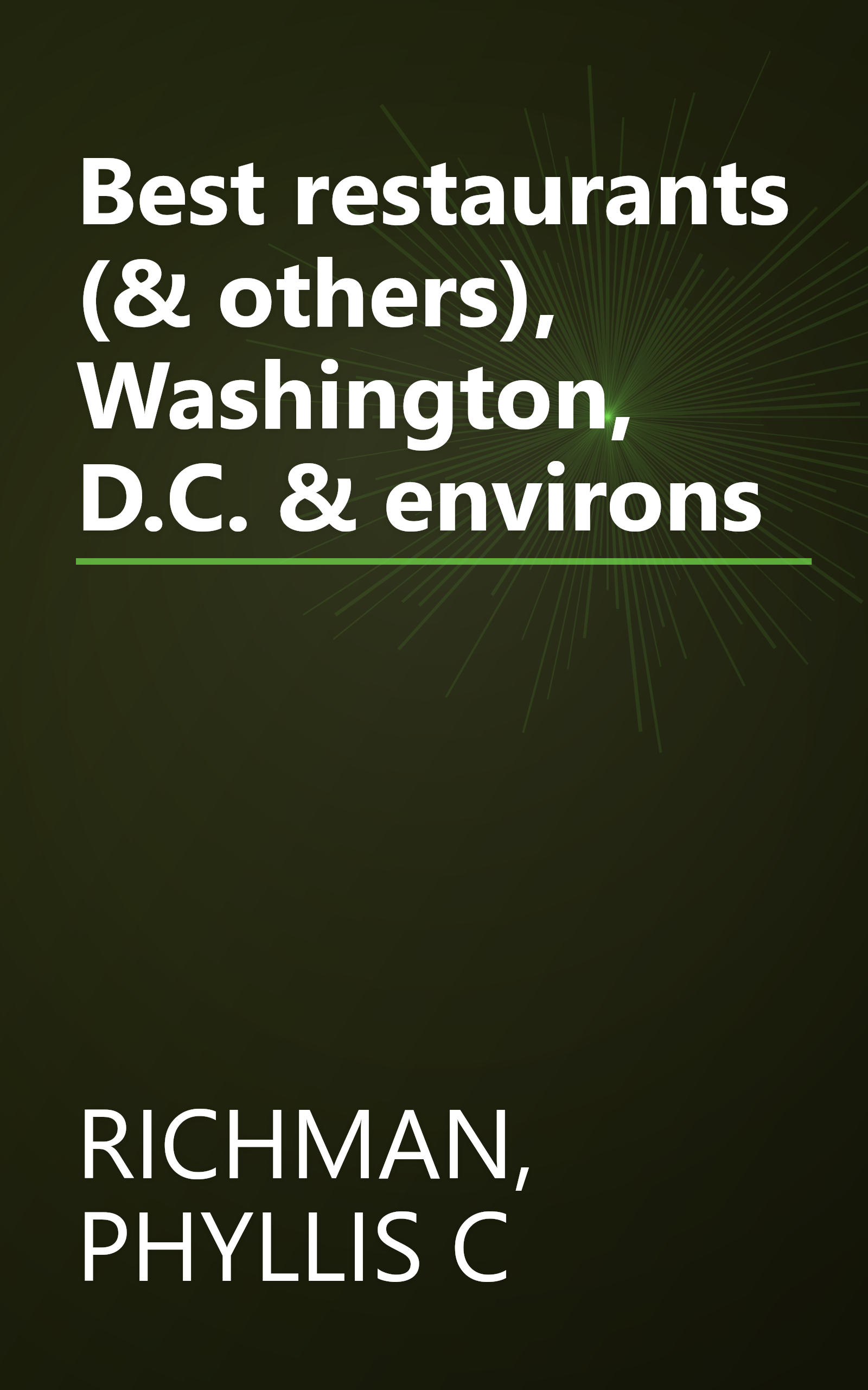 Best restaurants (& others), Washington, D.C. & environs book cover