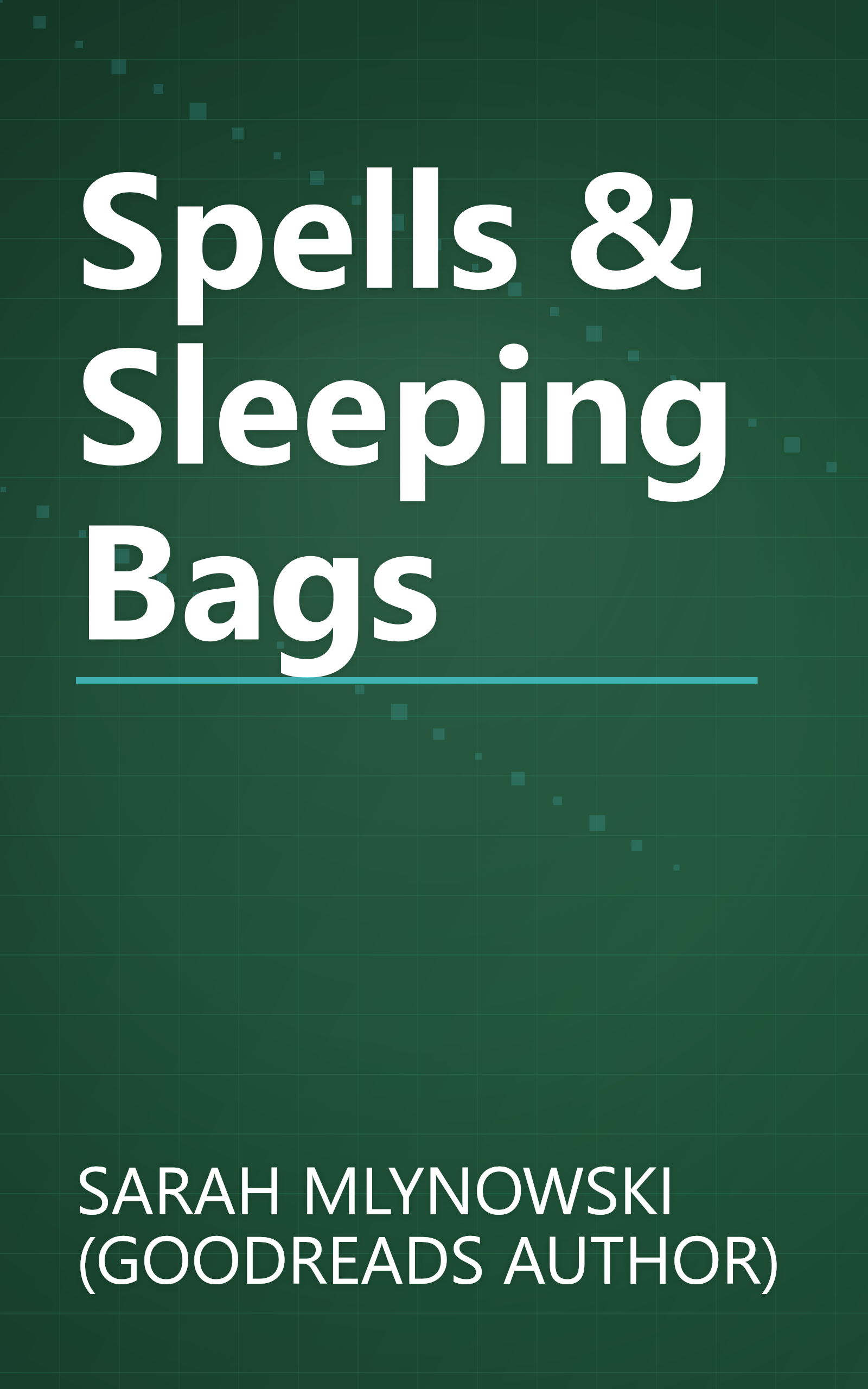 Spells & Sleeping Bags book cover