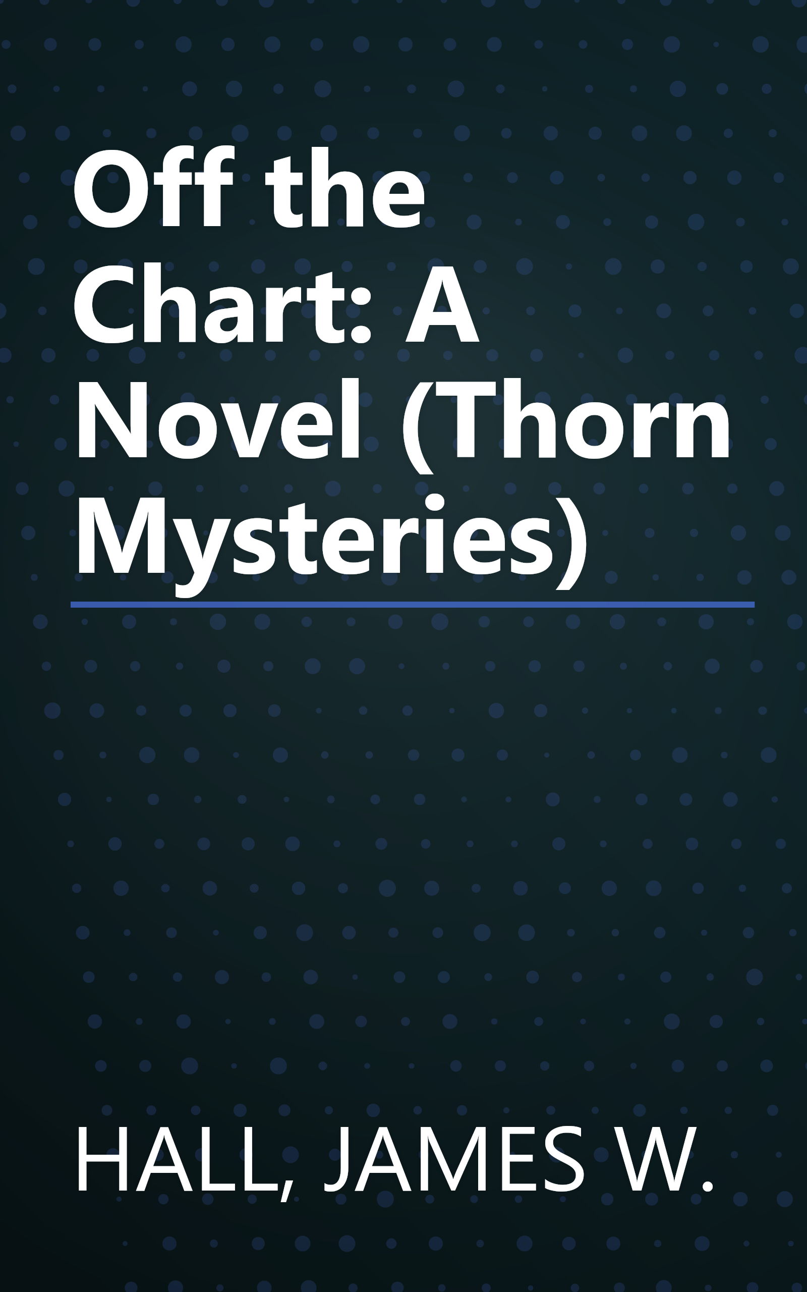 Off the Chart: A Novel (Thorn Mysteries) book cover