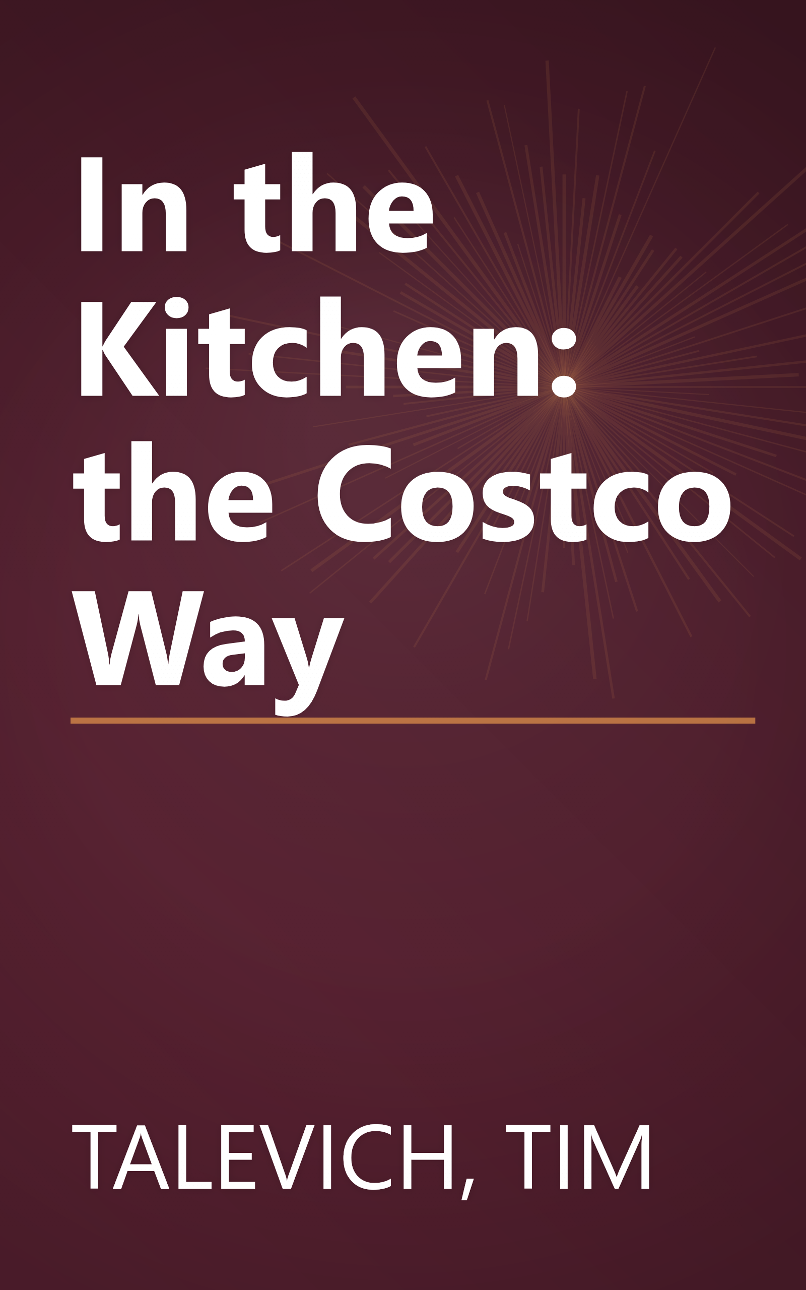 In the Kitchen: the Costco Way book cover