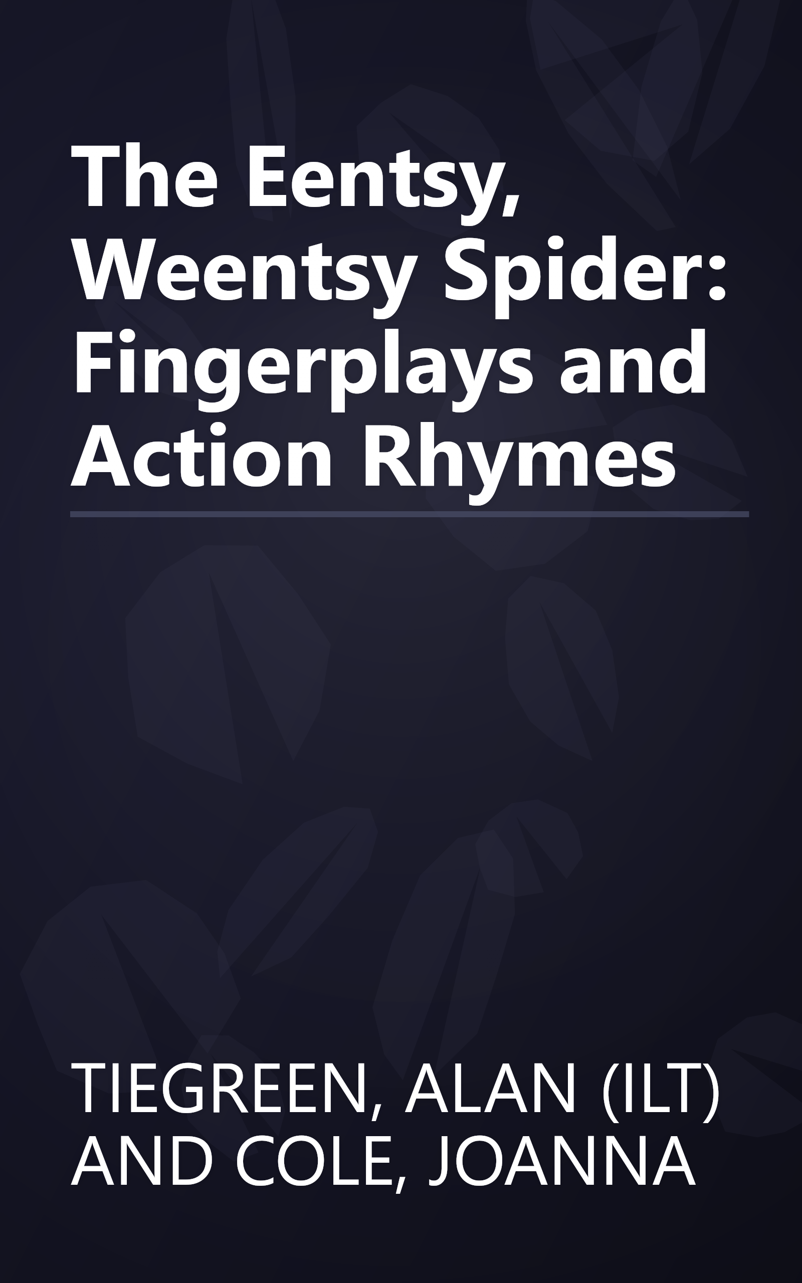 The Eentsy, Weentsy Spider: Fingerplays and Action Rhymes book cover