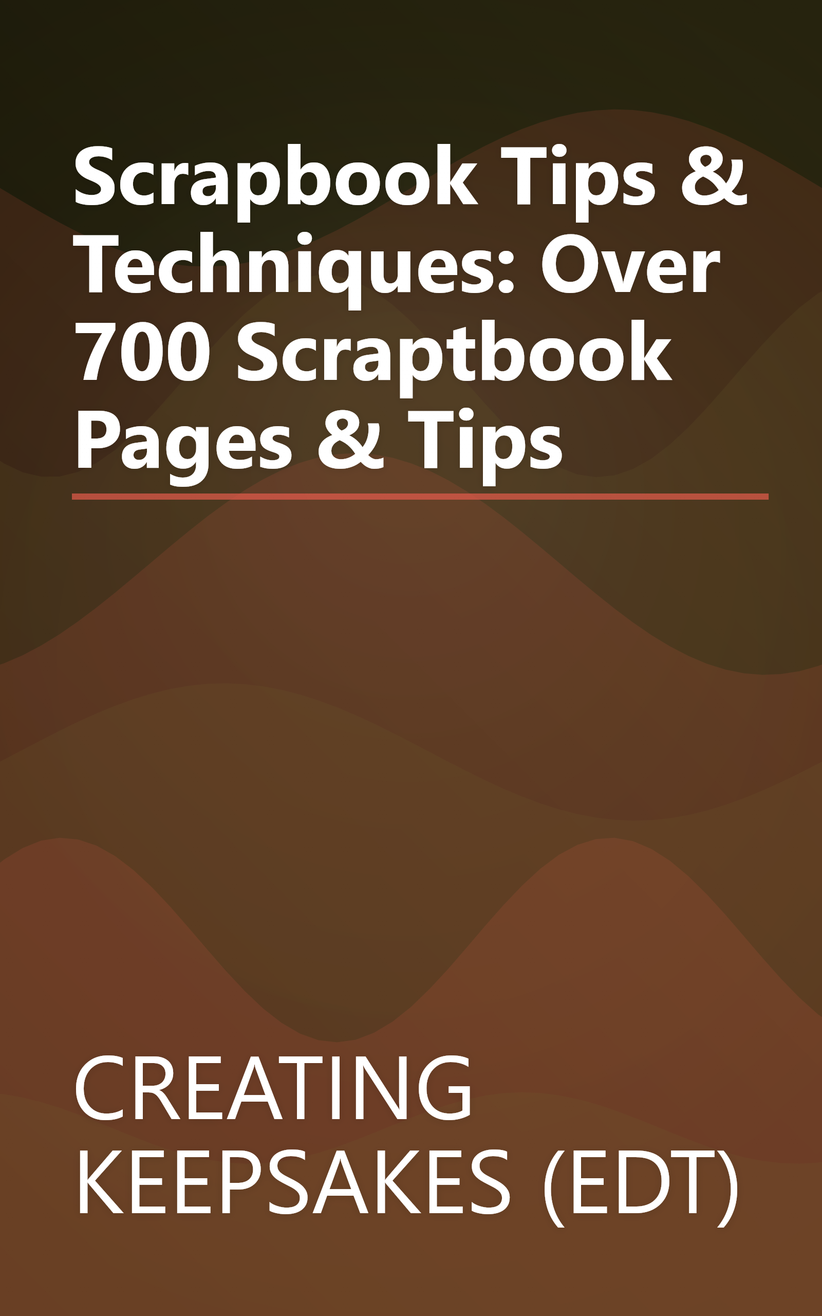 Scrapbook Tips & Techniques: Over 700 Scraptbook Pages & Tips book cover