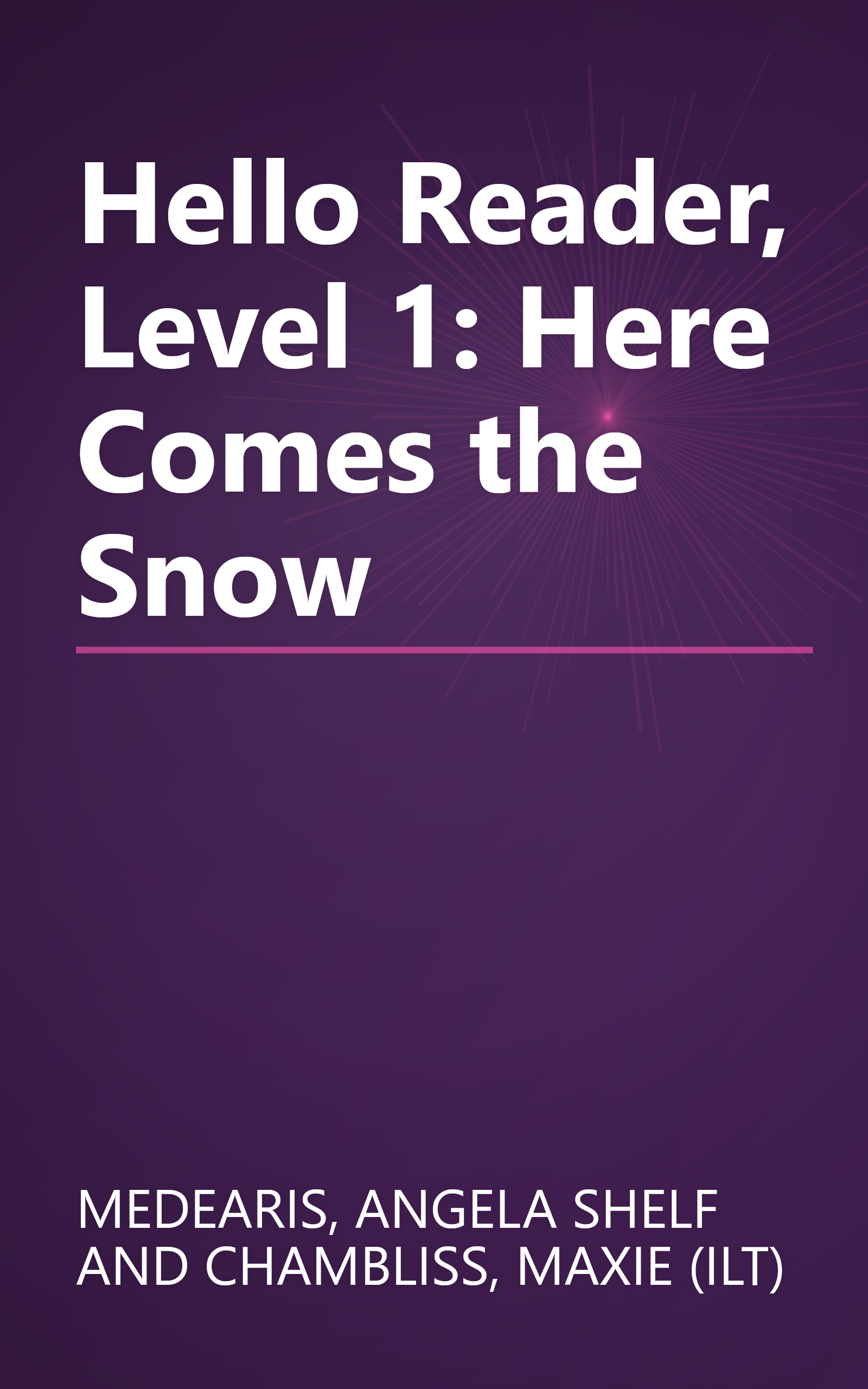 Hello Reader, Level 1: Here Comes the Snow book cover