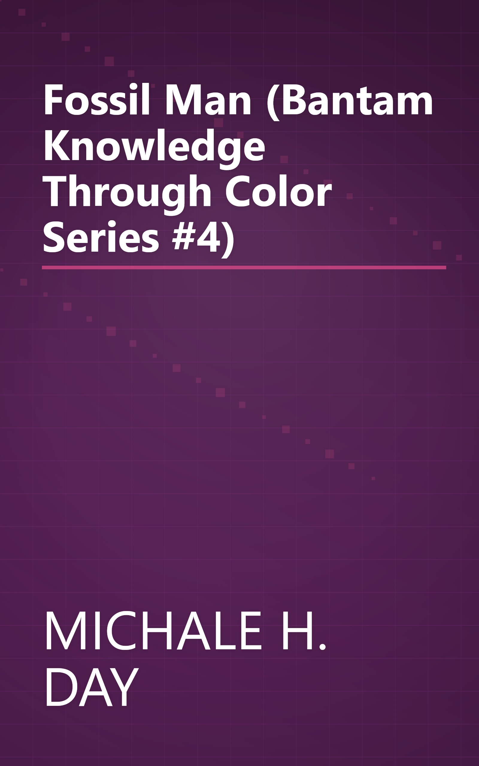 Fossil Man (Bantam Knowledge Through Color Series #4) book cover