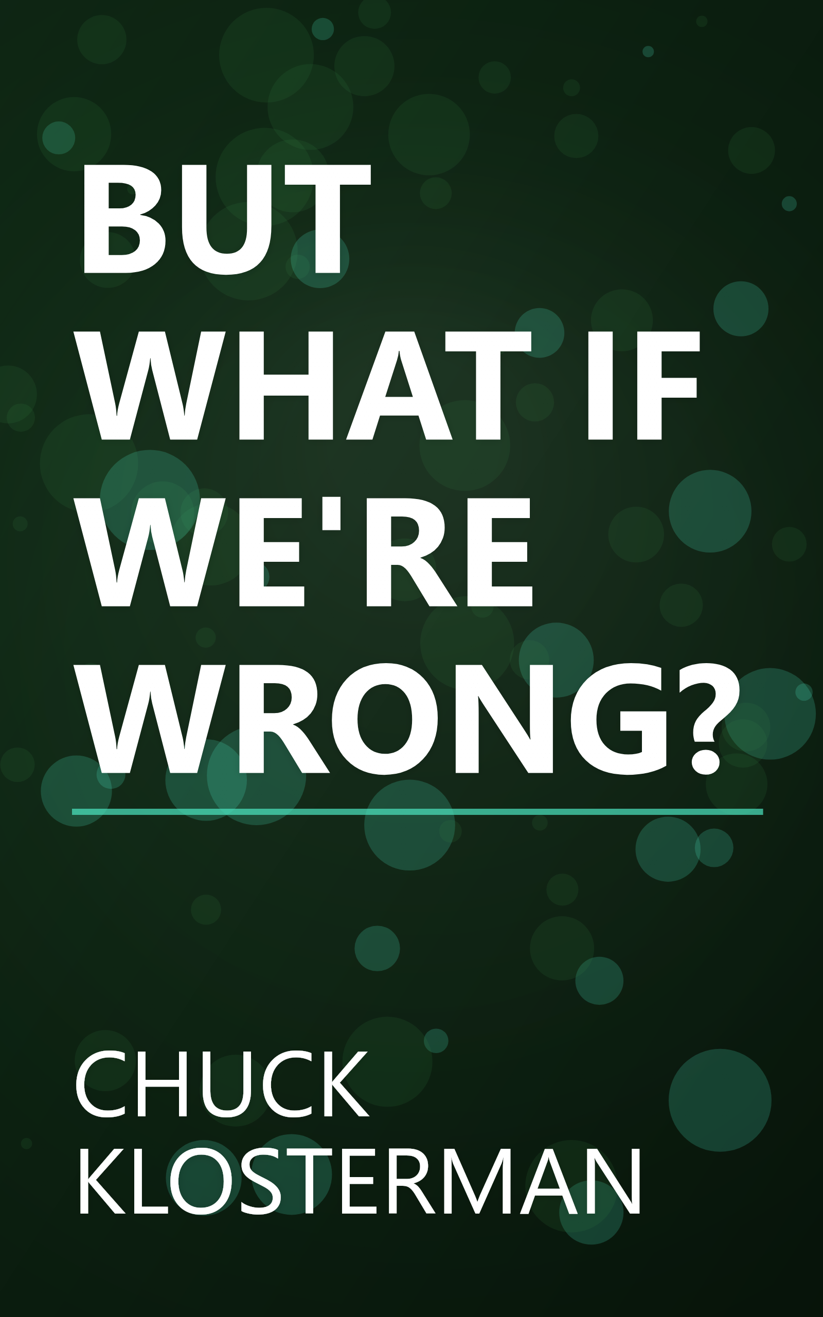 BUT WHAT IF WE'RE WRONG? book cover