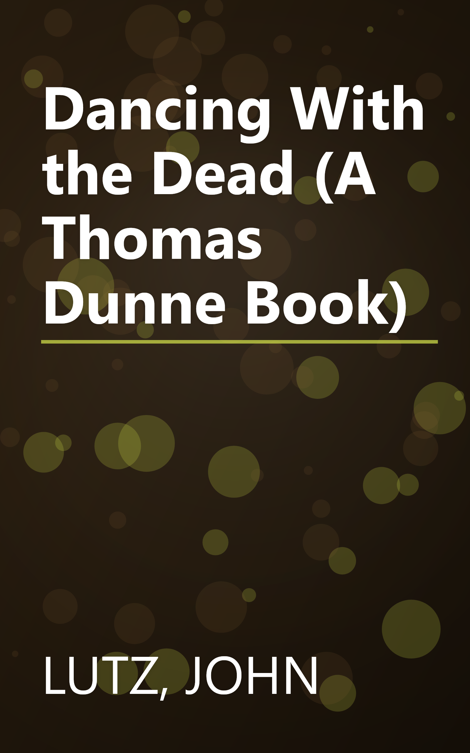 Dancing With the Dead (A Thomas Dunne Book) book cover