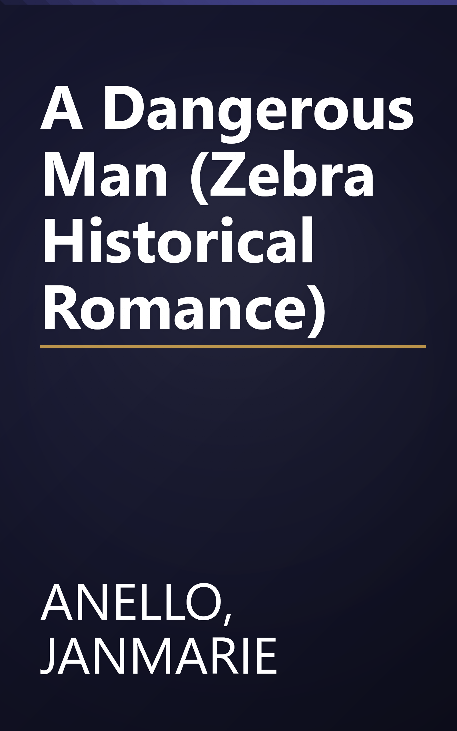 A Dangerous Man (Zebra Historical Romance) book cover