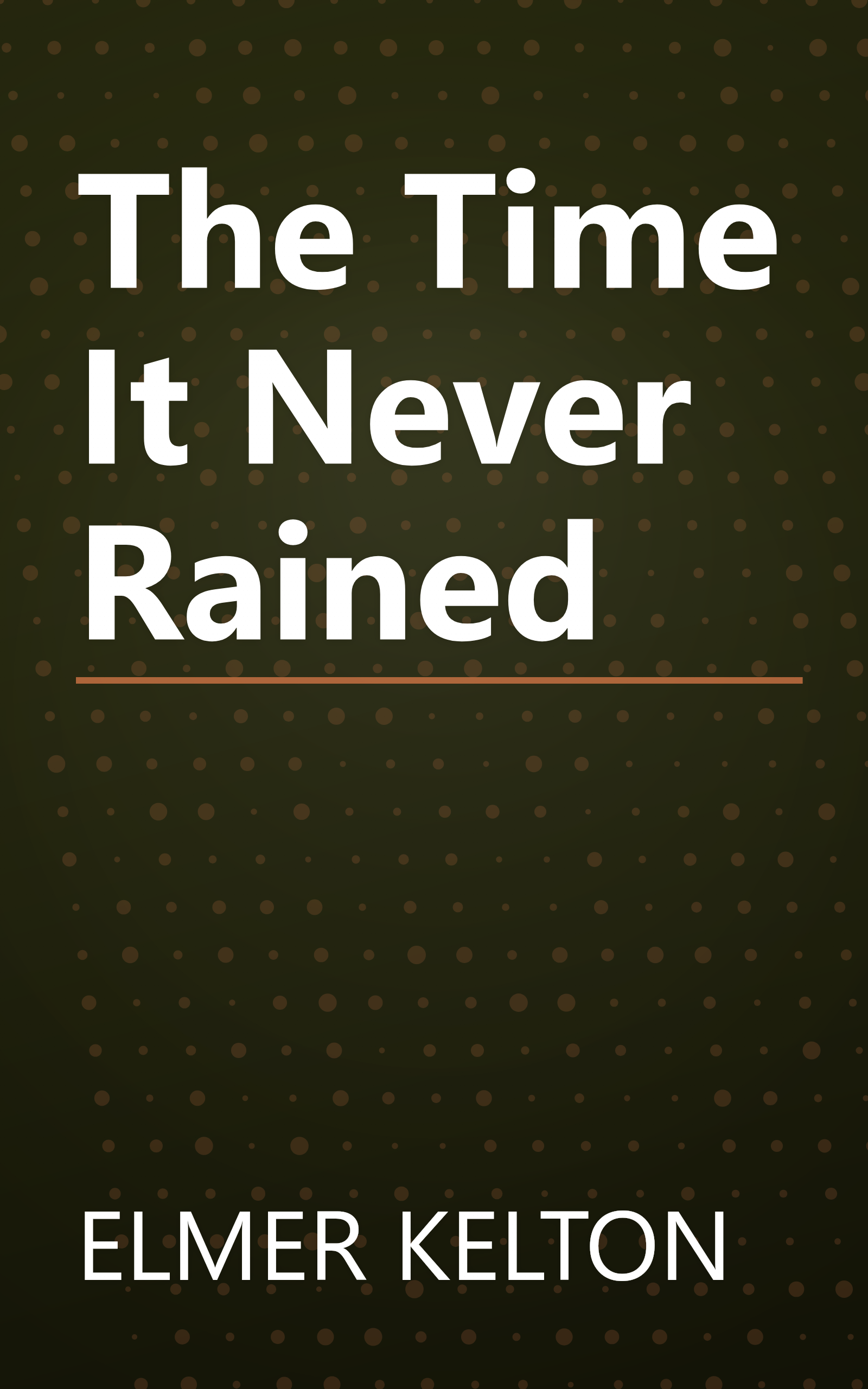 The Time It Never Rained book cover