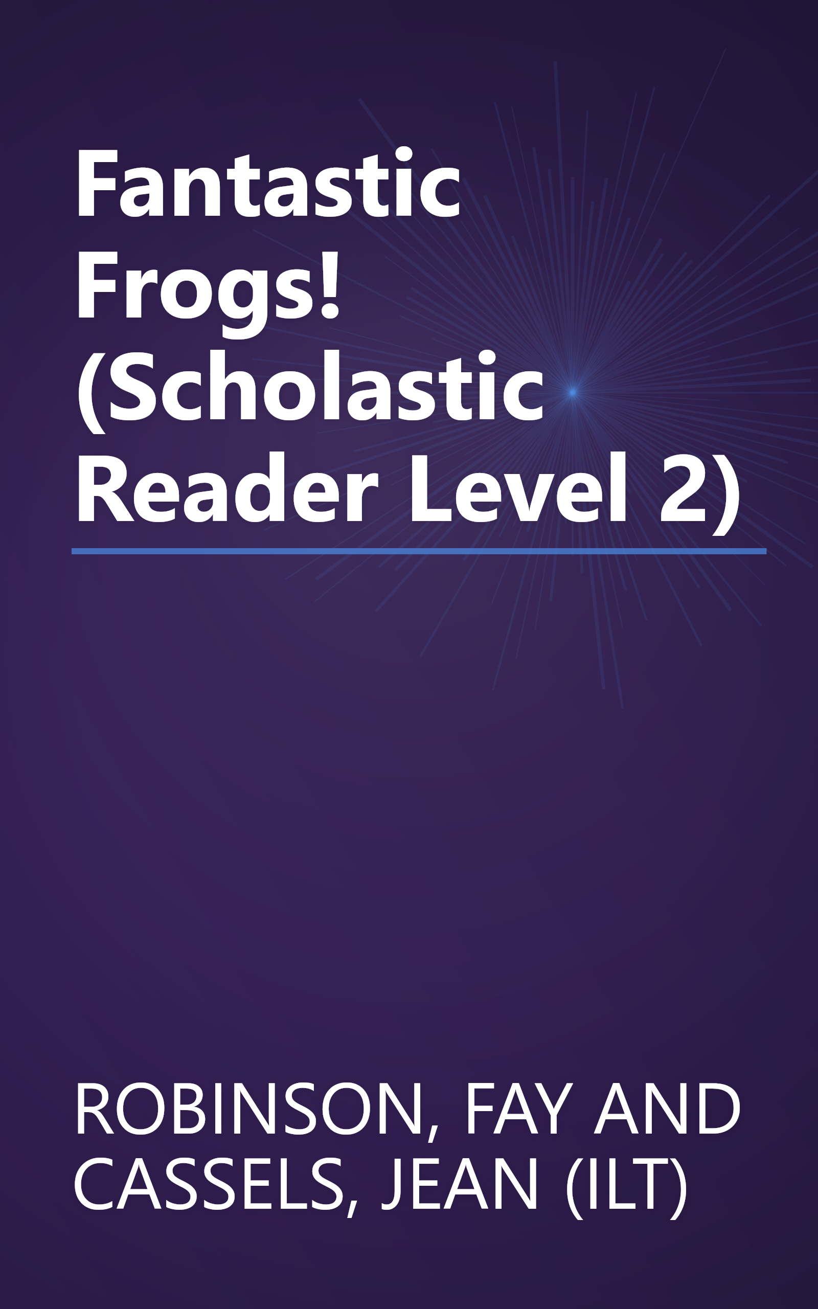 Fantastic Frogs! (Scholastic Reader Level 2) book cover