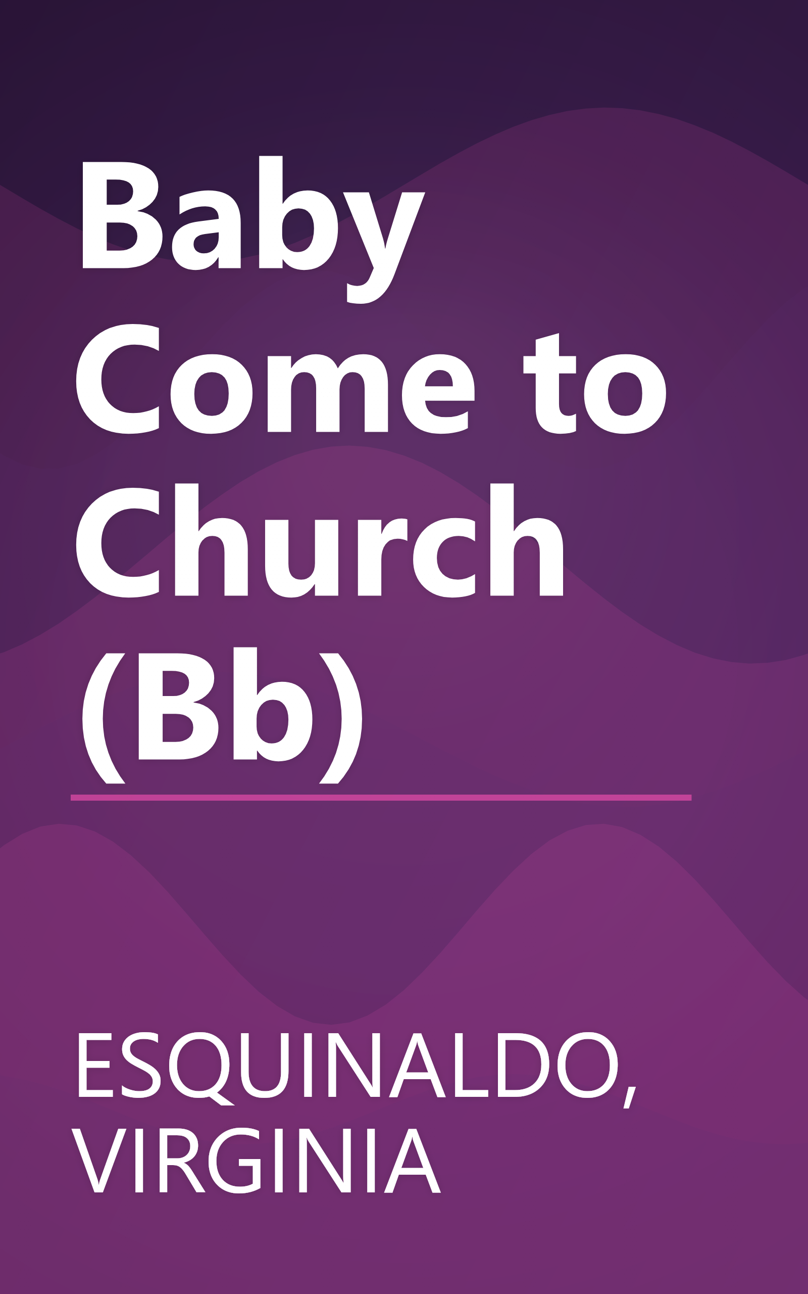 Baby Come to Church (Bb) book cover