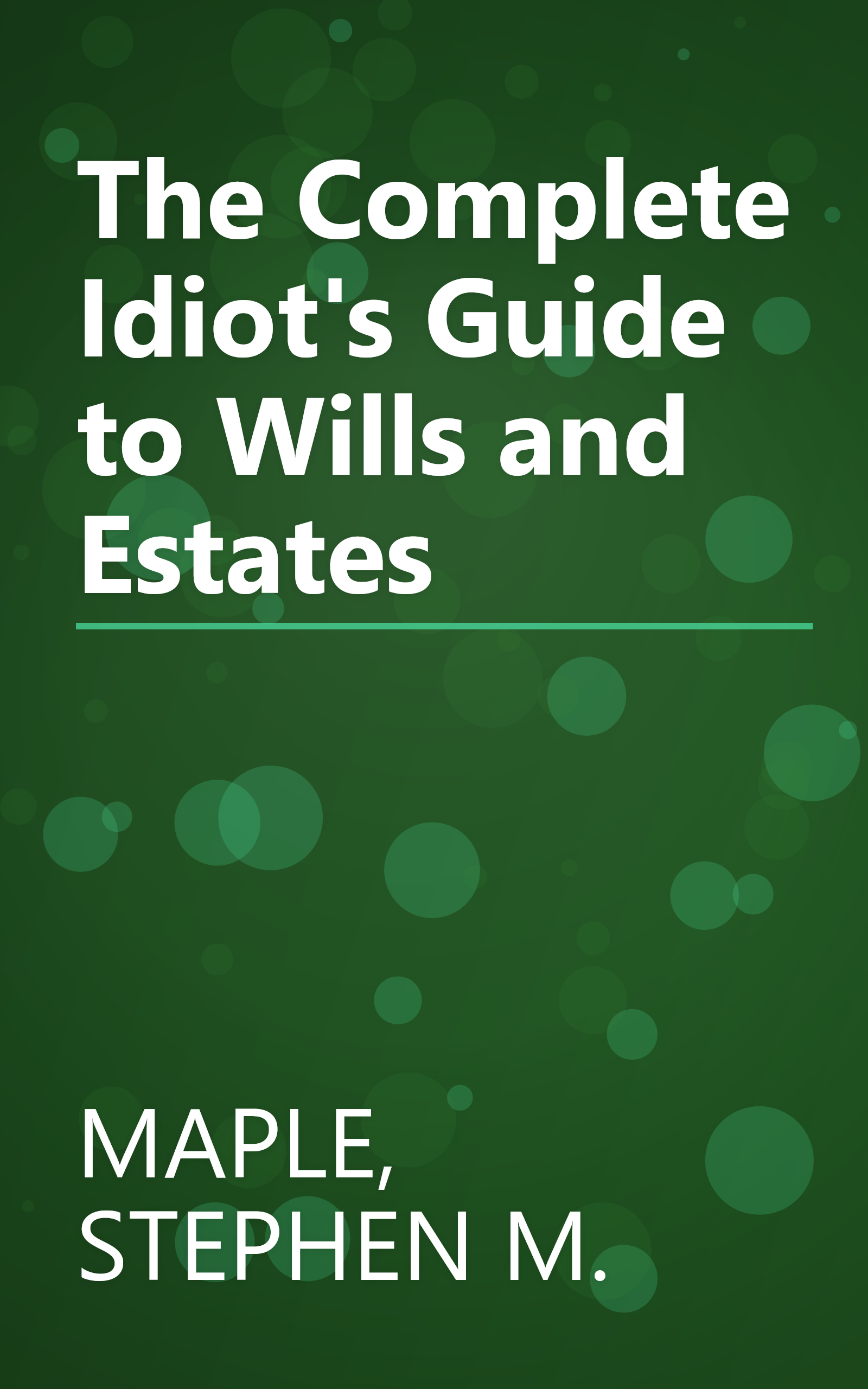 The Complete Idiot's Guide to Wills and Estates book cover