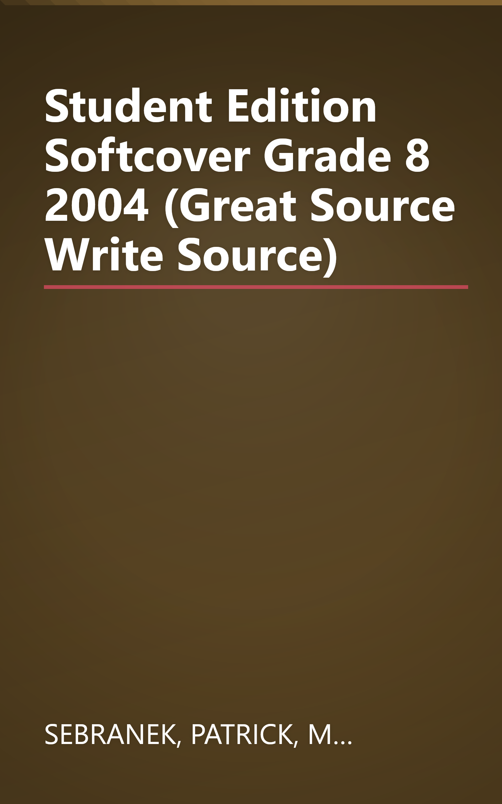 Student Edition Softcover Grade 8 2004 (Great Source Write Source) book cover