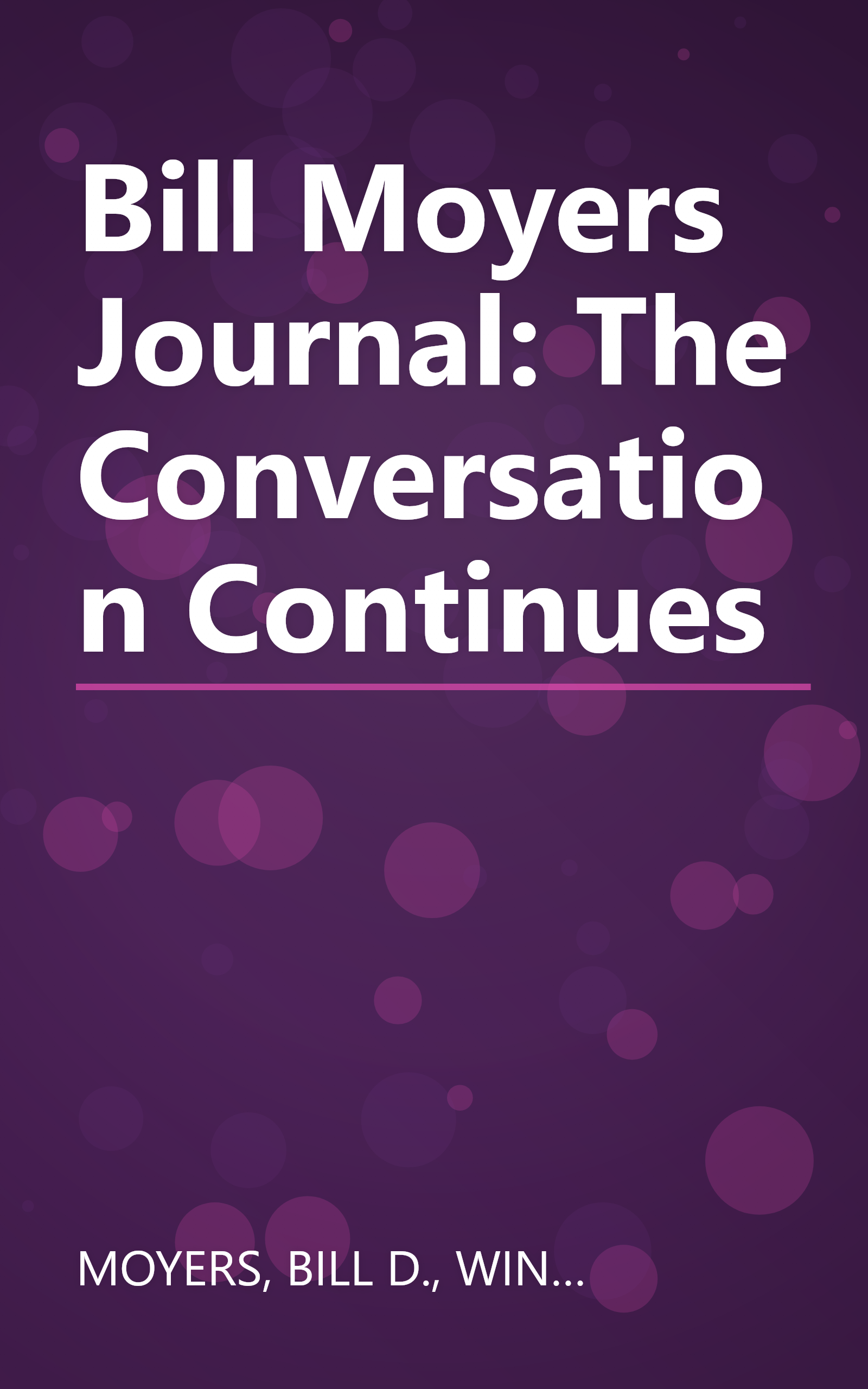 Bill Moyers Journal: The Conversation Continues book cover