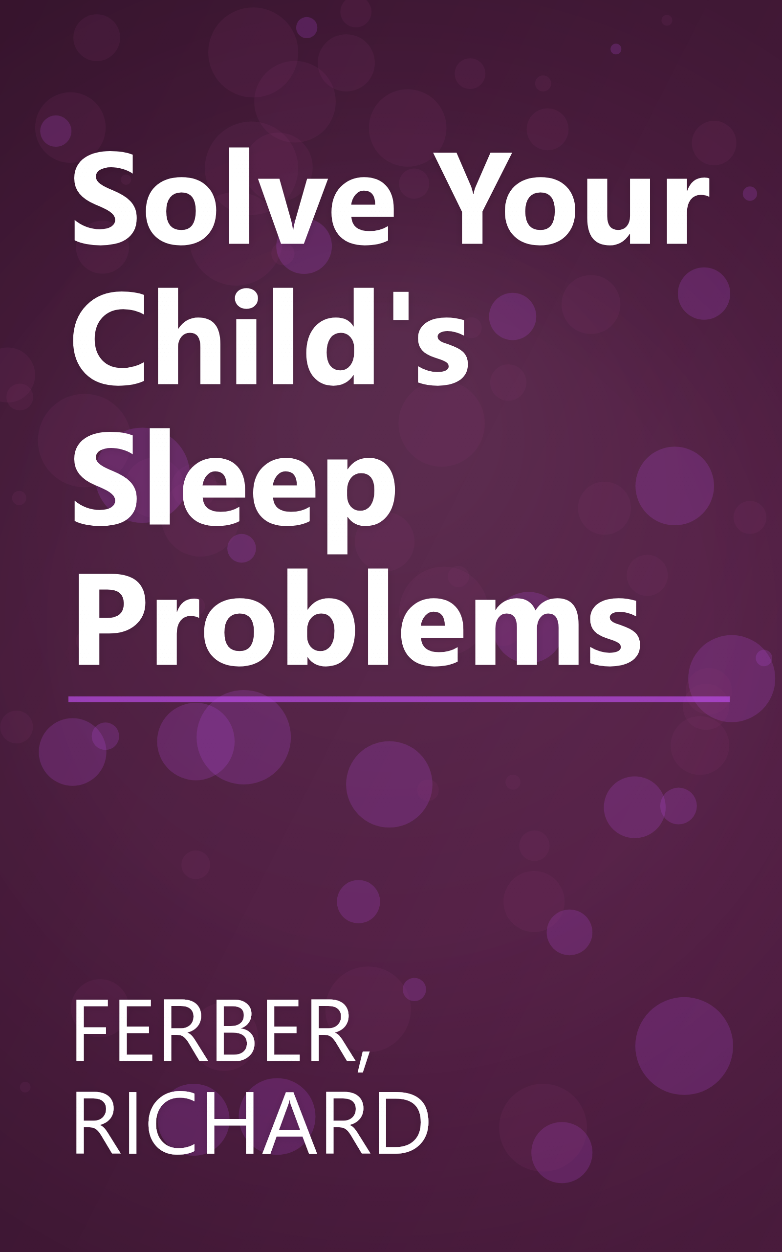 Solve Your Child's Sleep Problems book cover