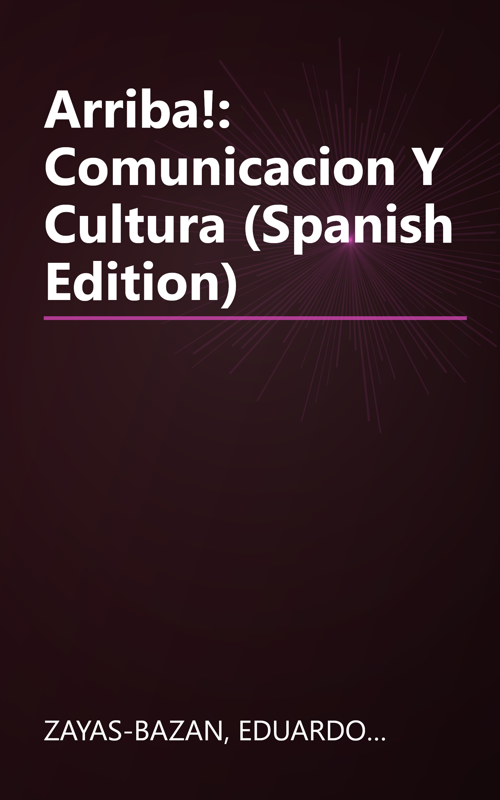 Arriba!: Comunicacion Y Cultura (Spanish Edition) book cover