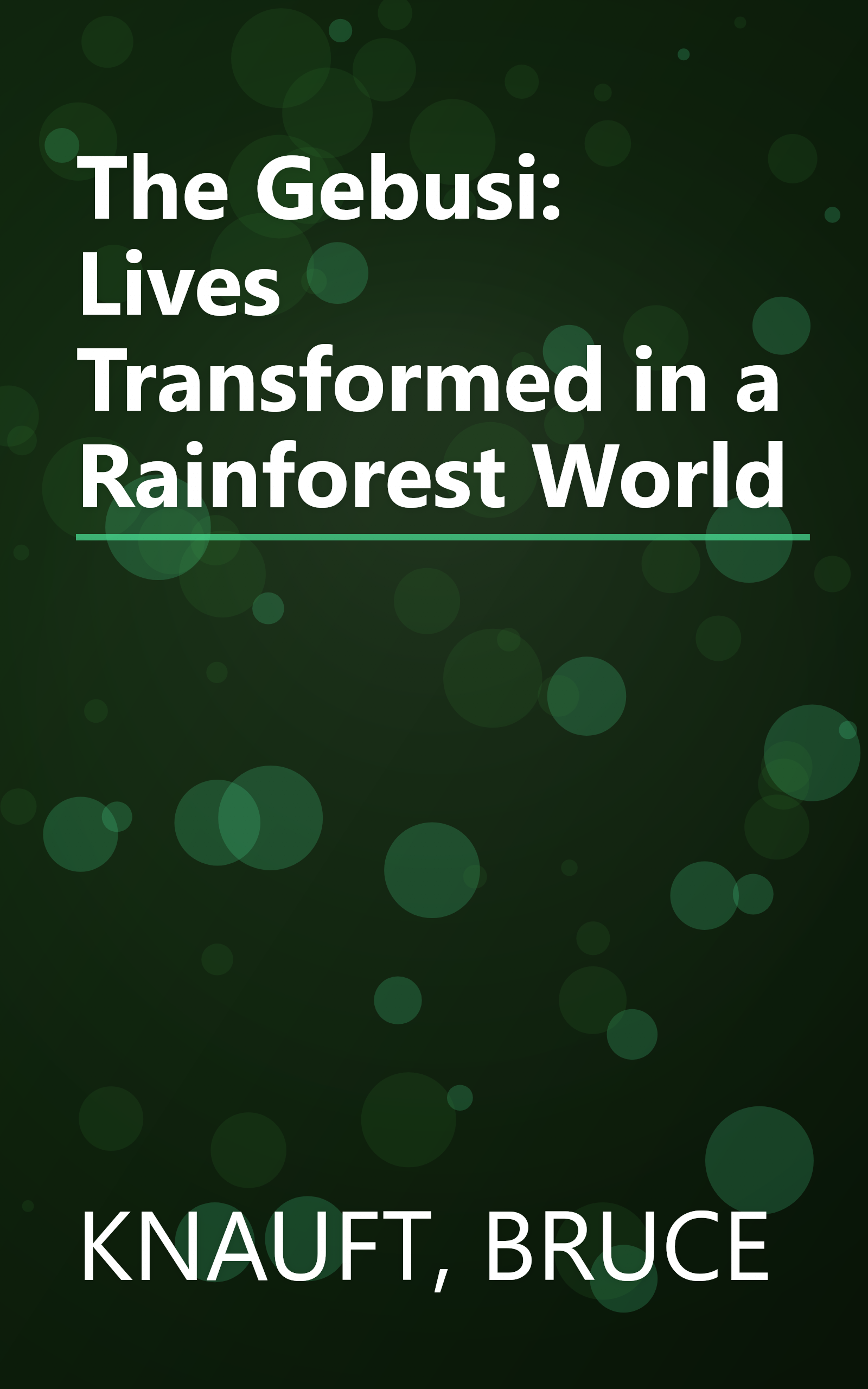 The Gebusi: Lives Transformed in a Rainforest World book cover