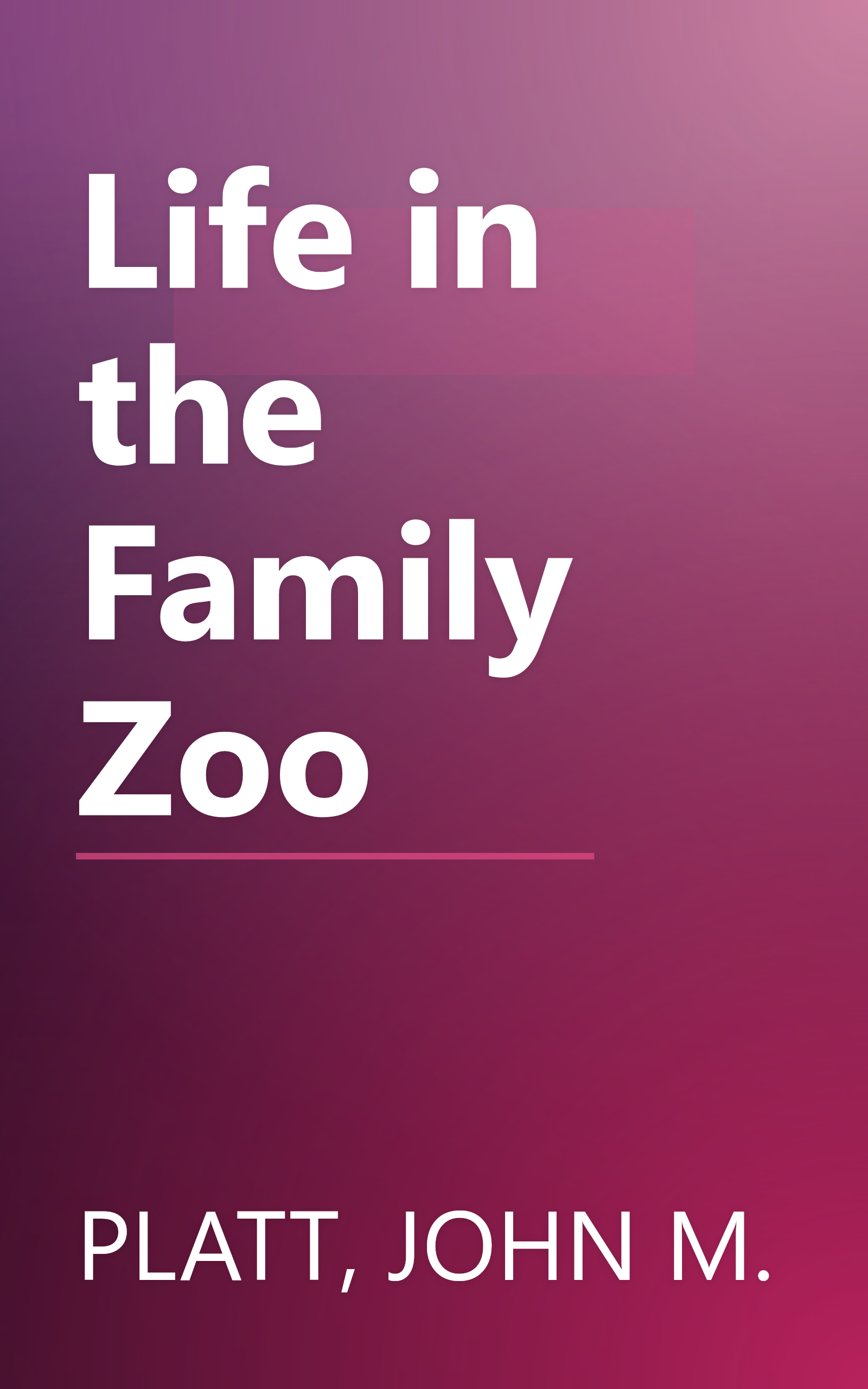 Life in the Family Zoo book cover