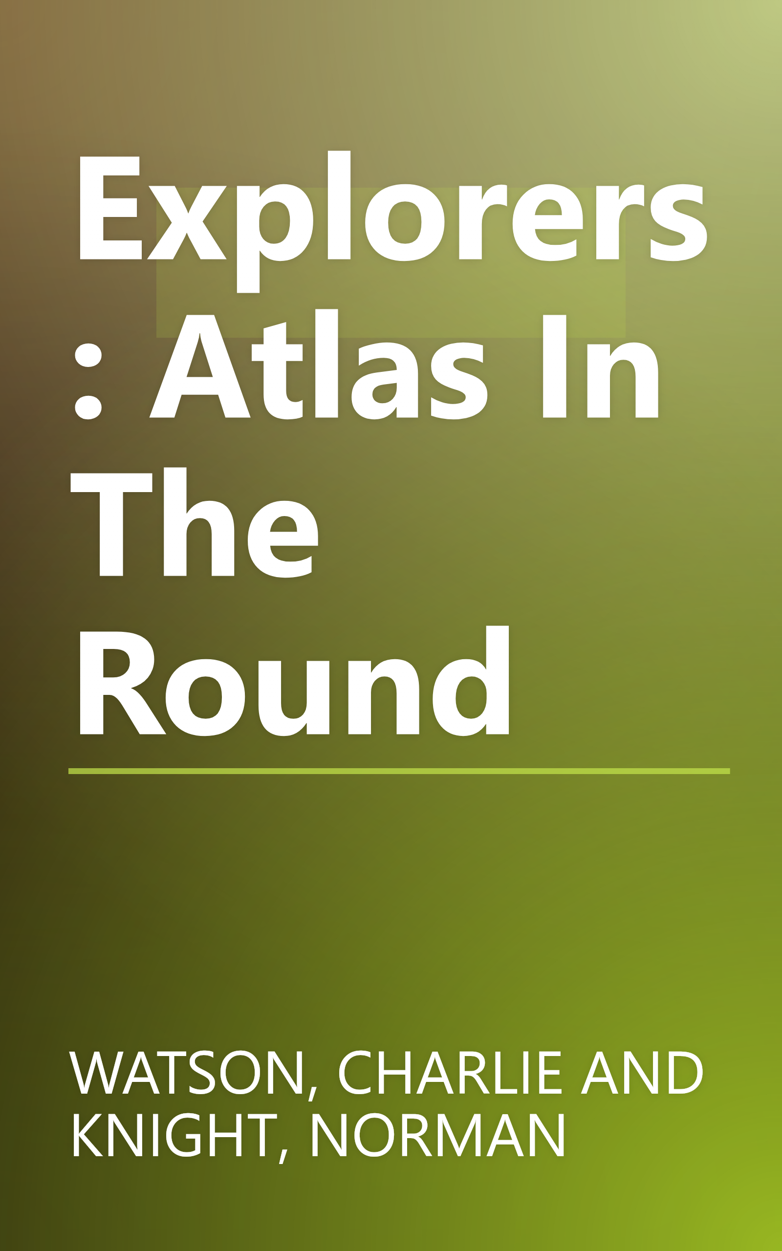 Explorers: Atlas In The Round book cover