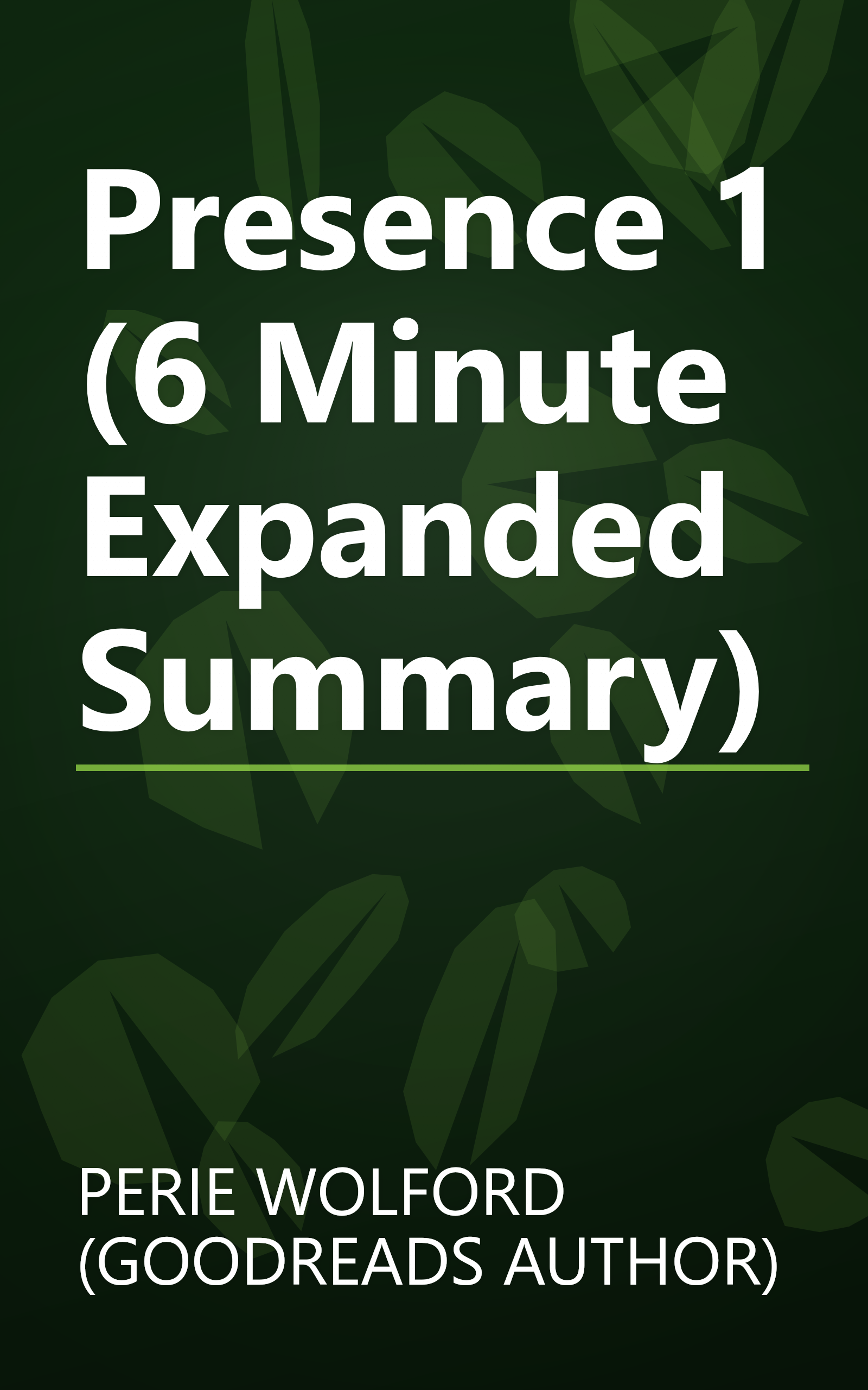 Presence 1 (6 Minute   Expanded Summary) book cover