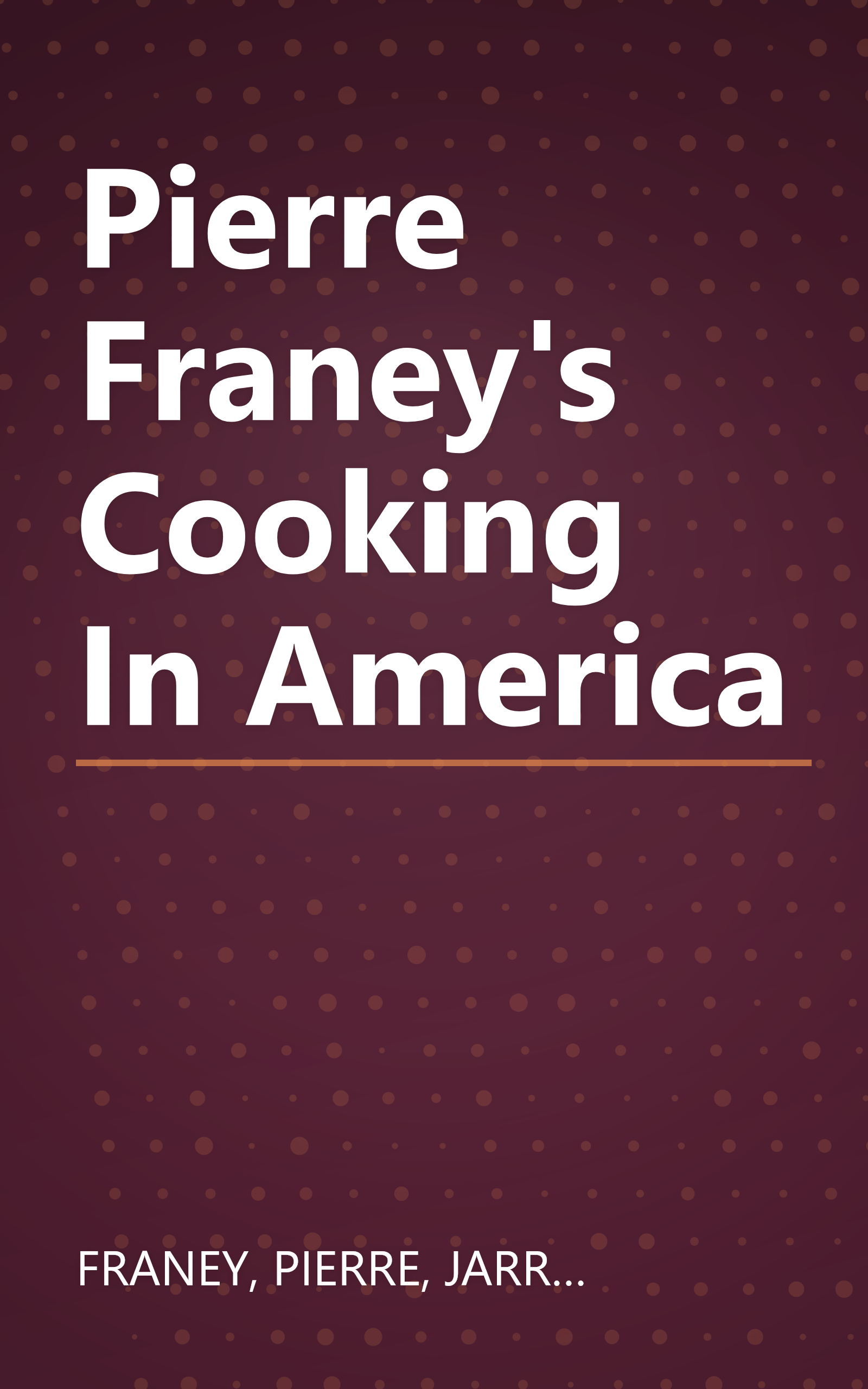 Pierre Franey's Cooking In America book cover