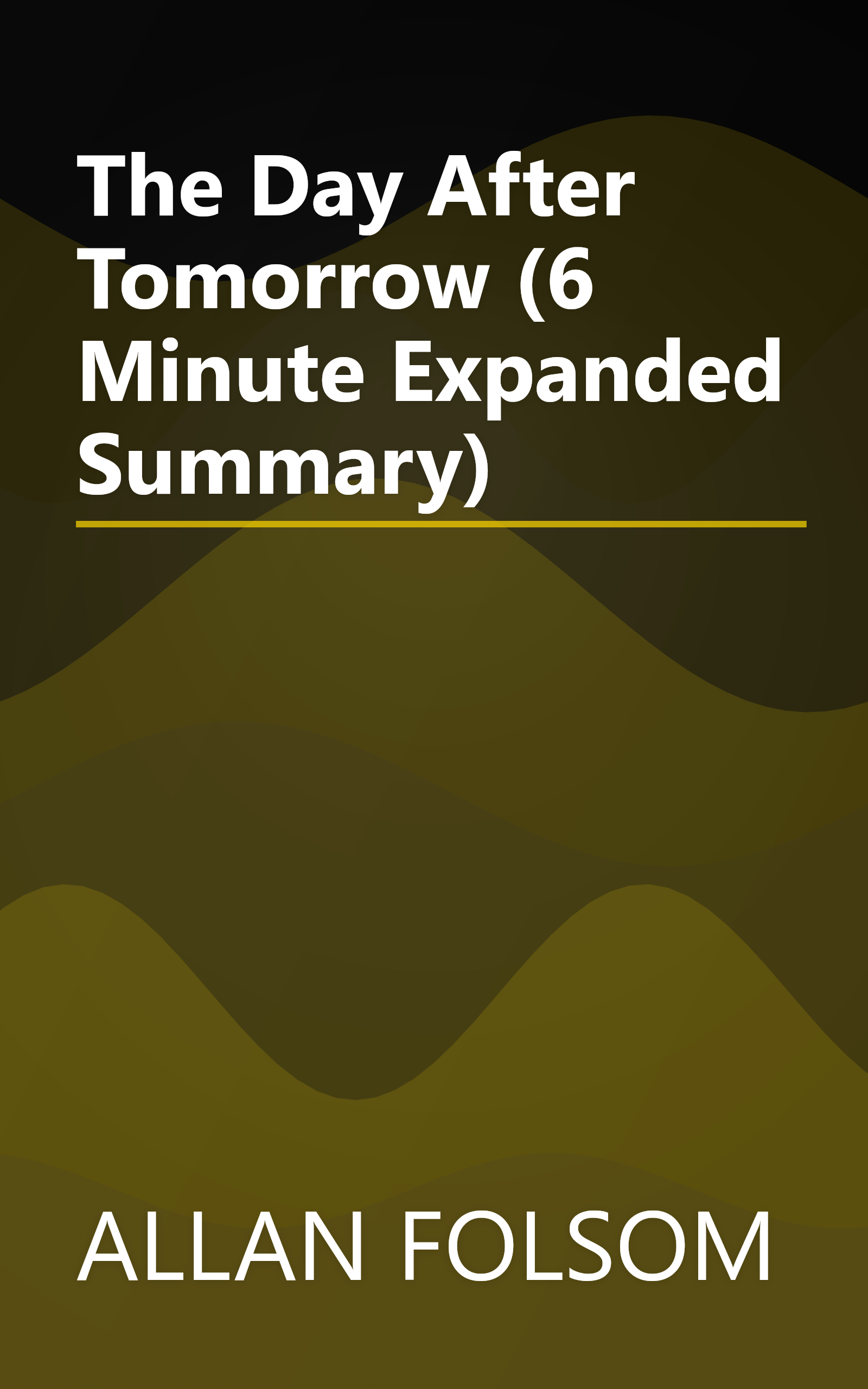 The Day After Tomorrow (6 Minute   Expanded Summary) book cover