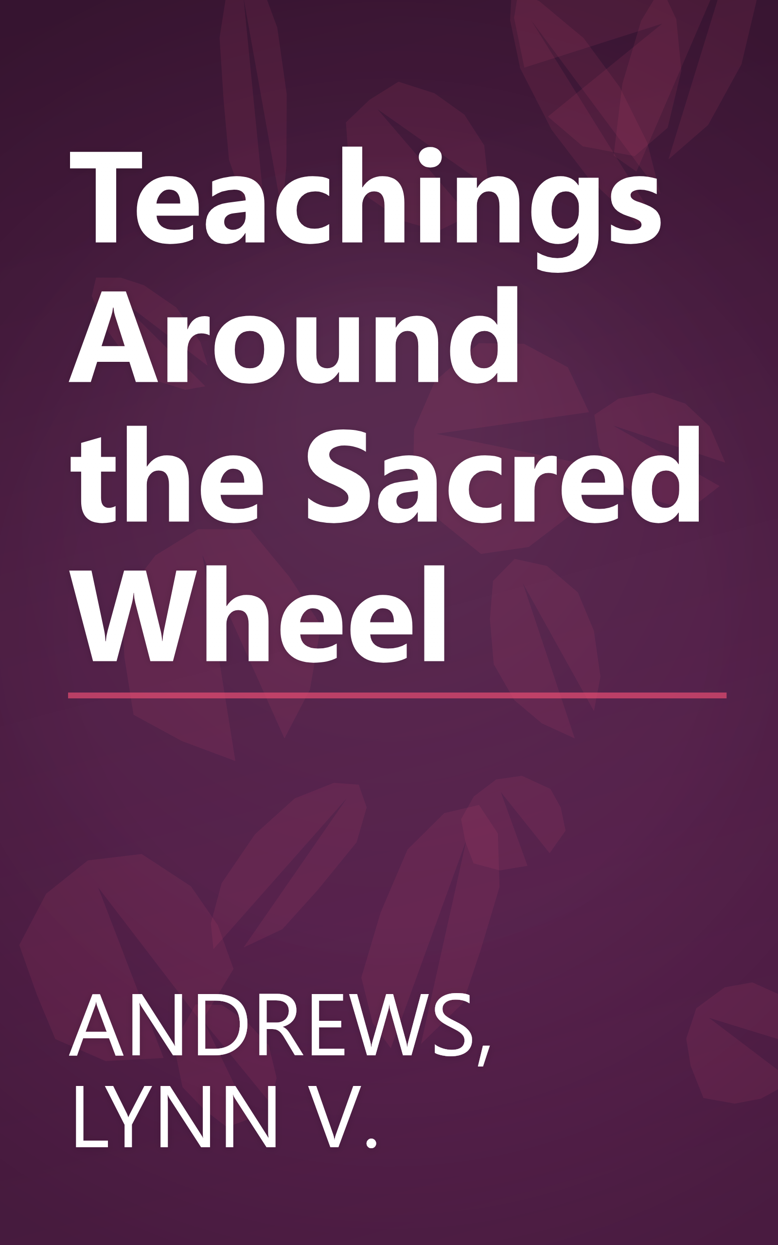 Teachings Around the Sacred Wheel book cover