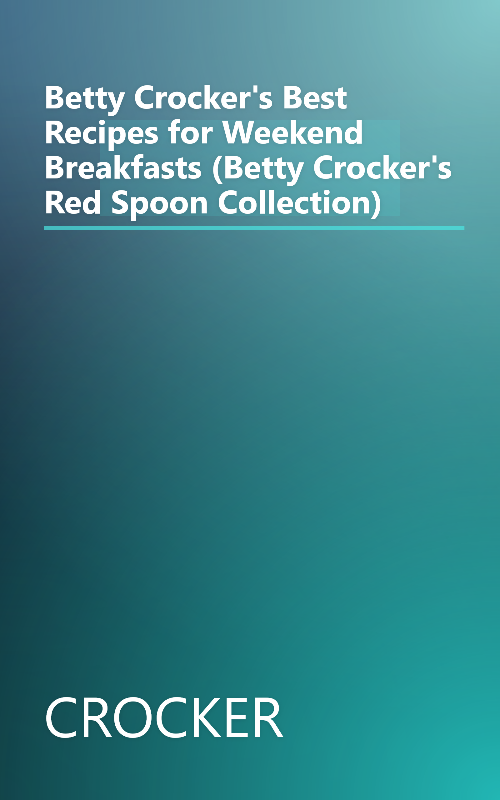 Betty Crocker's Best Recipes for Weekend Breakfasts (Betty Crocker's Red Spoon Collection) book cover