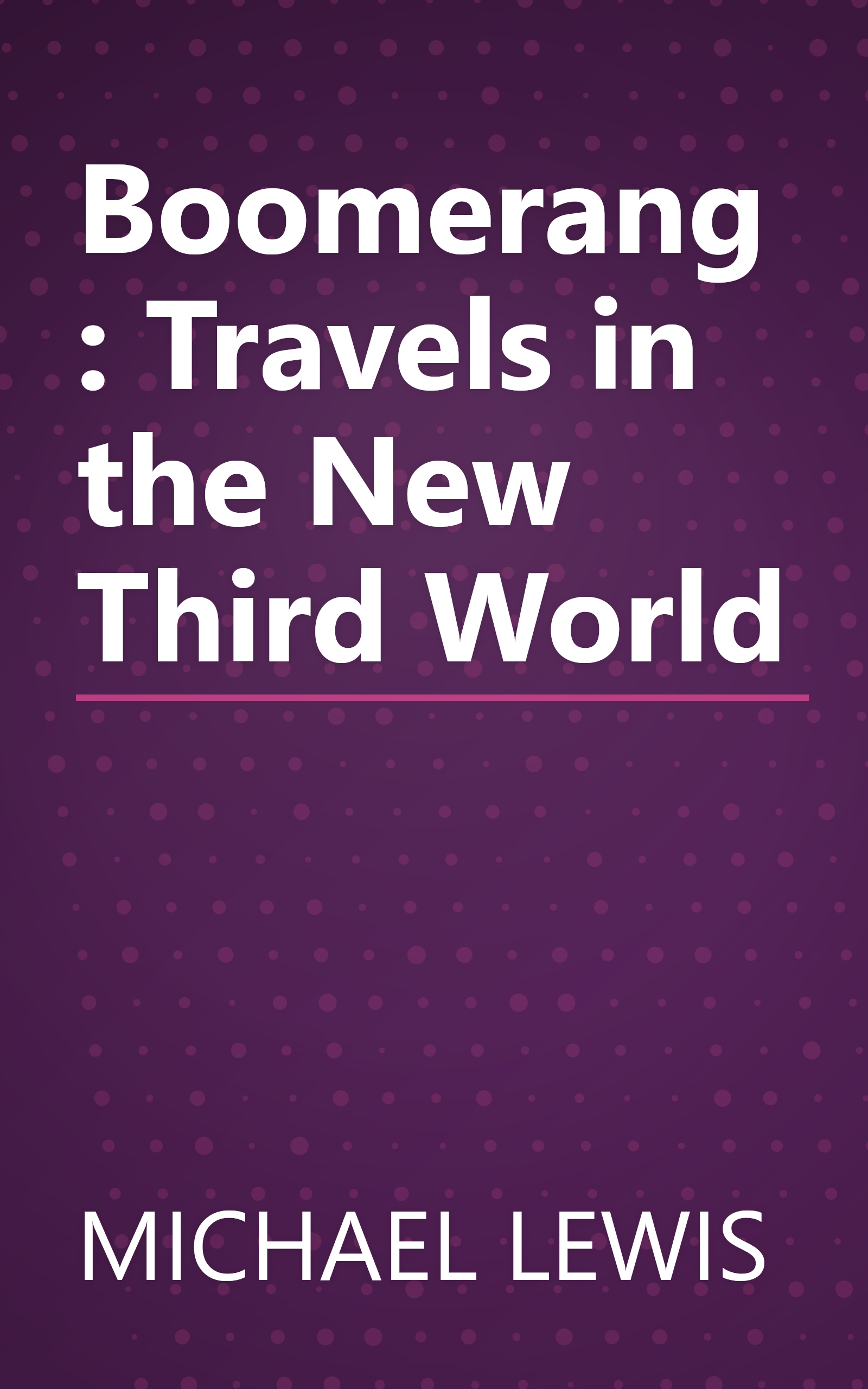 Boomerang: Travels in the New Third World book cover