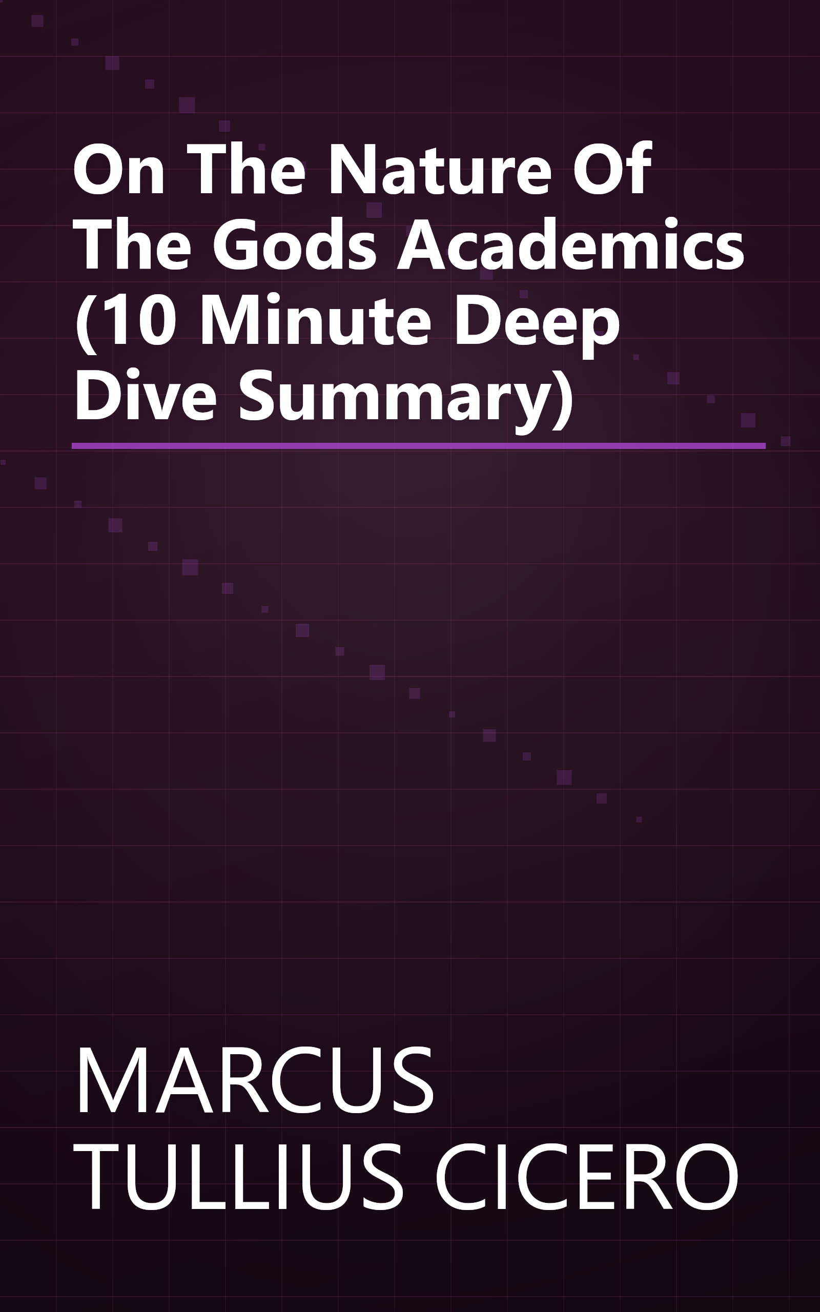 On The Nature Of The Gods  Academics (10 Minute   Deep Dive Summary) book cover