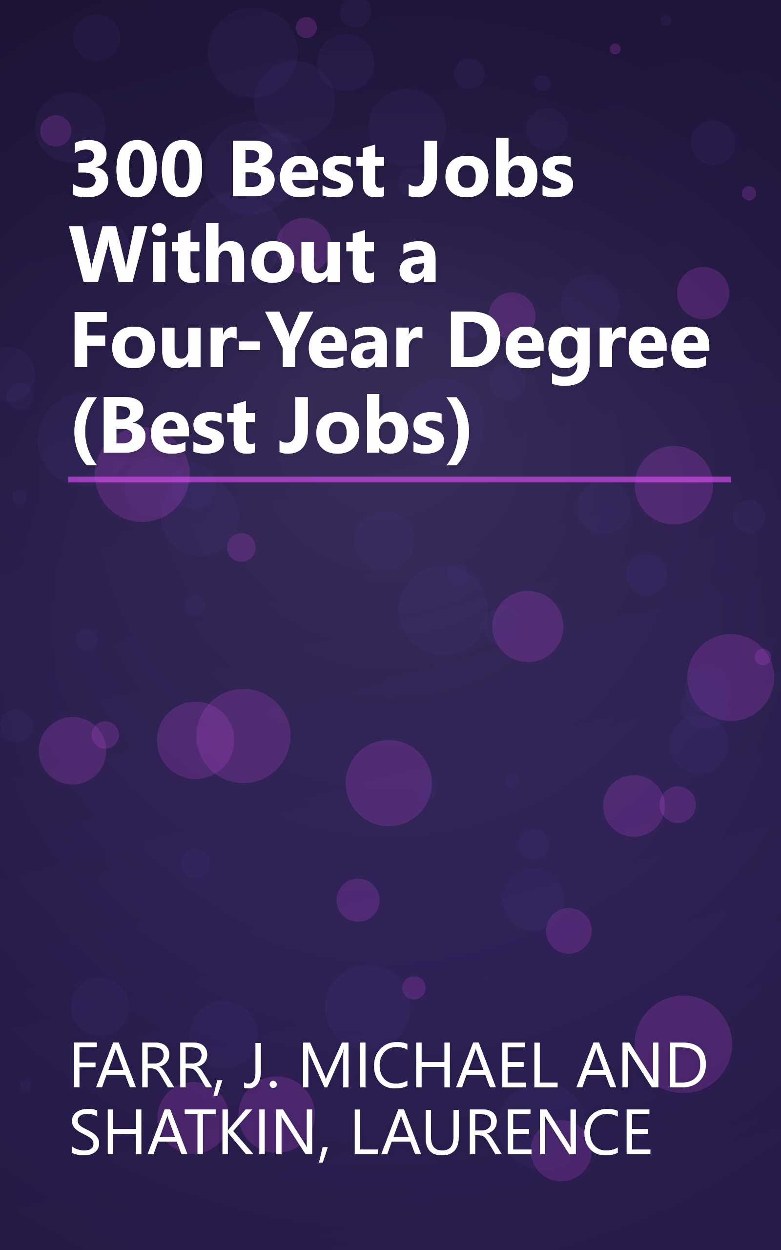 300 Best Jobs Without a Four-Year Degree (Best Jobs) book cover