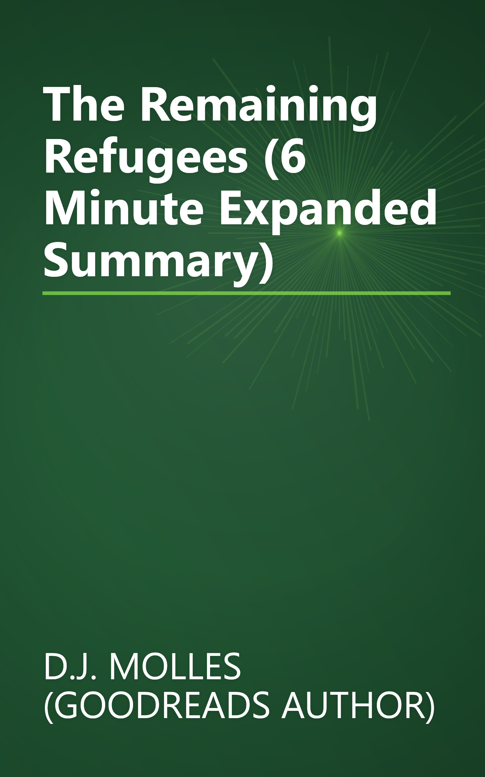 The Remaining  Refugees (6 Minute   Expanded Summary) book cover