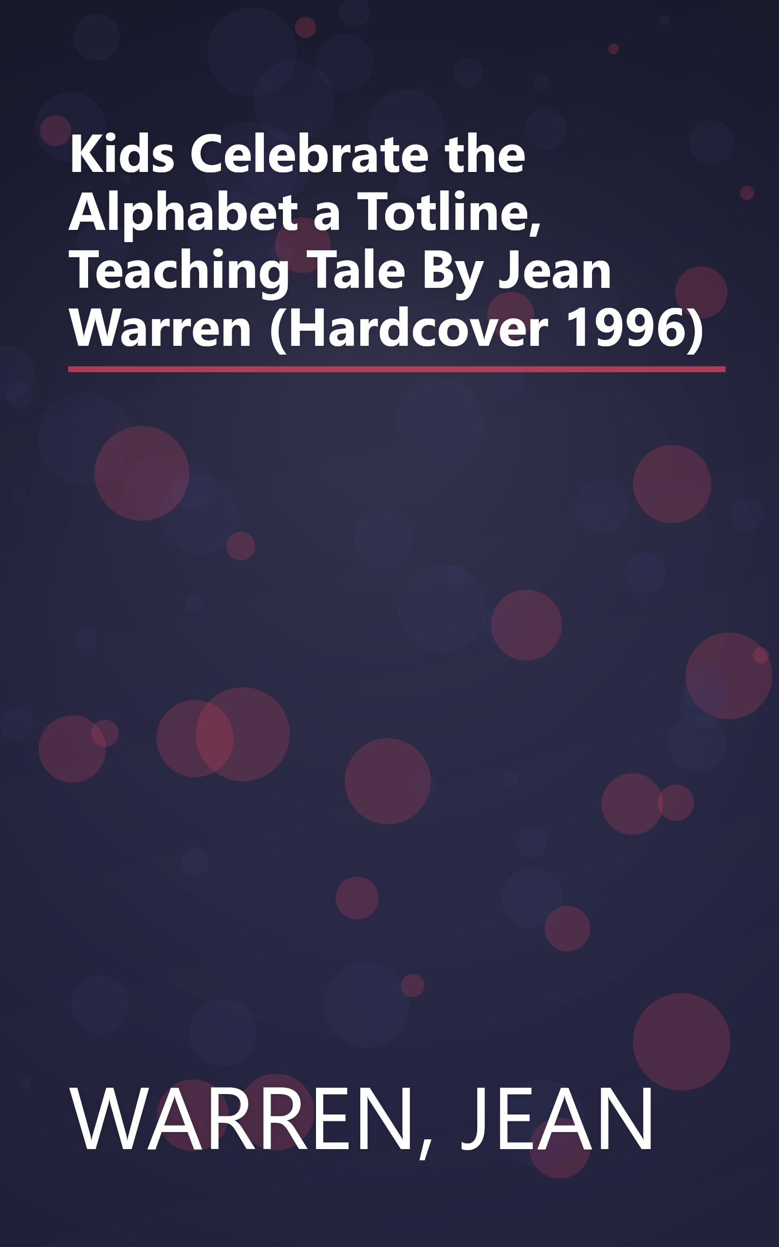 Kids Celebrate the Alphabet a Totline, Teaching Tale By Jean Warren (Hardcover 1996) book cover