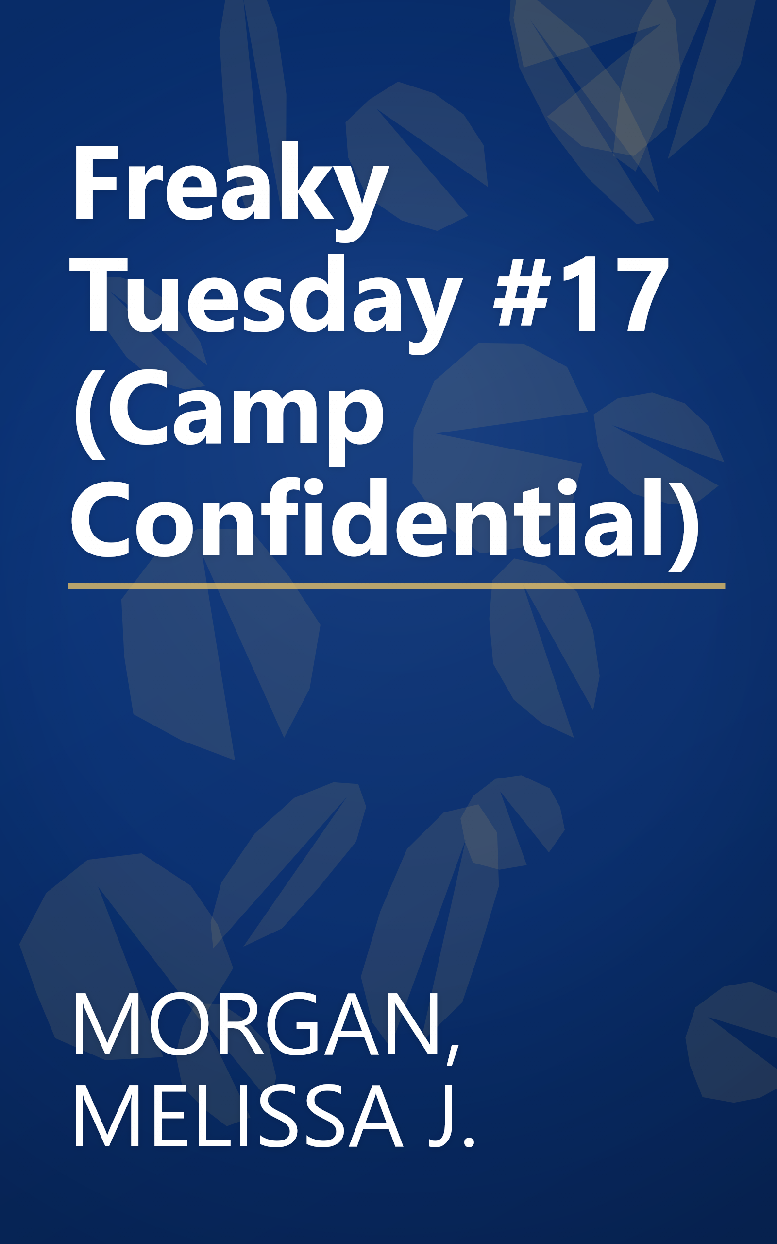 Freaky Tuesday #17 (Camp Confidential) book cover