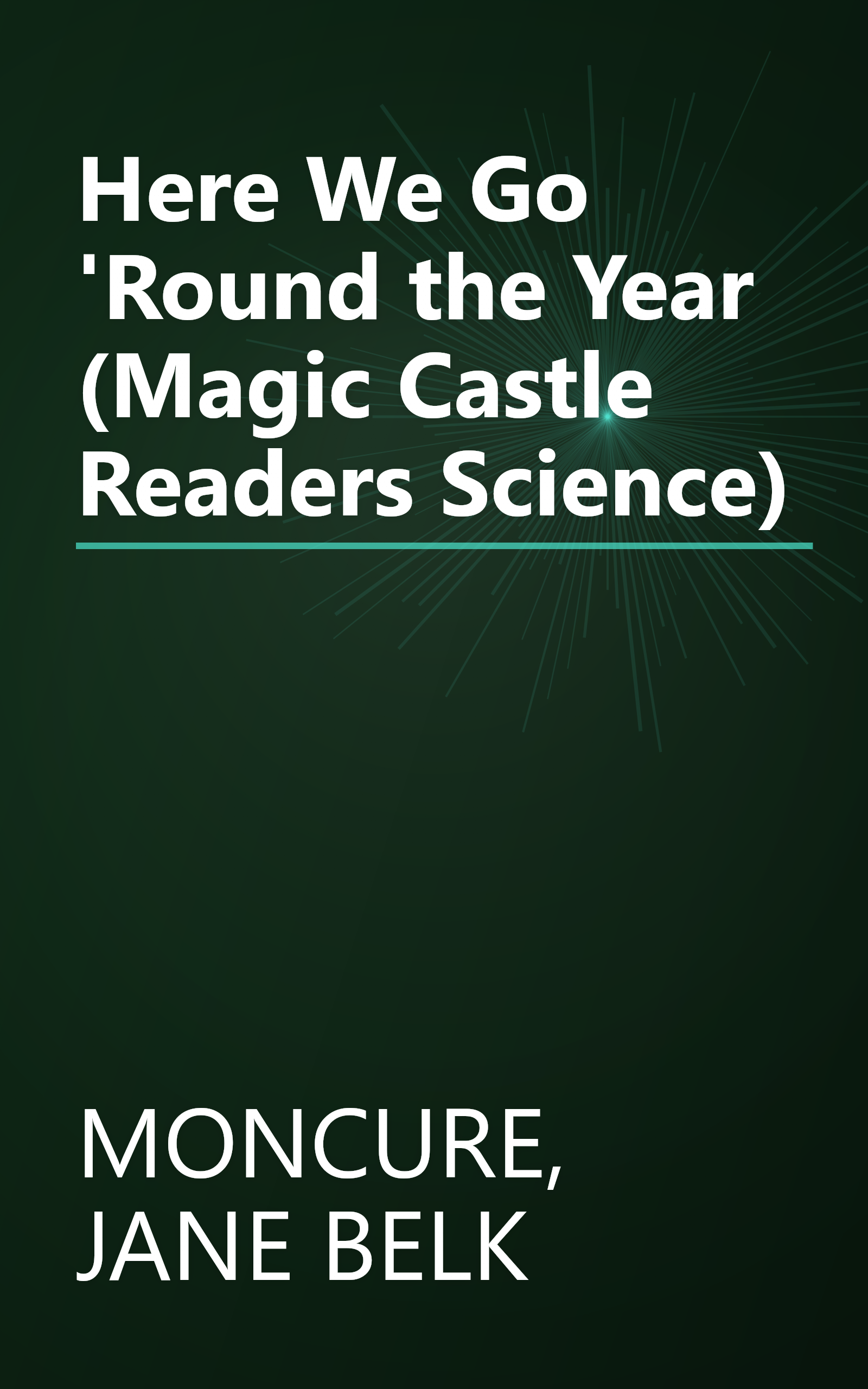 Here We Go 'Round the Year (Magic Castle Readers Science) book cover