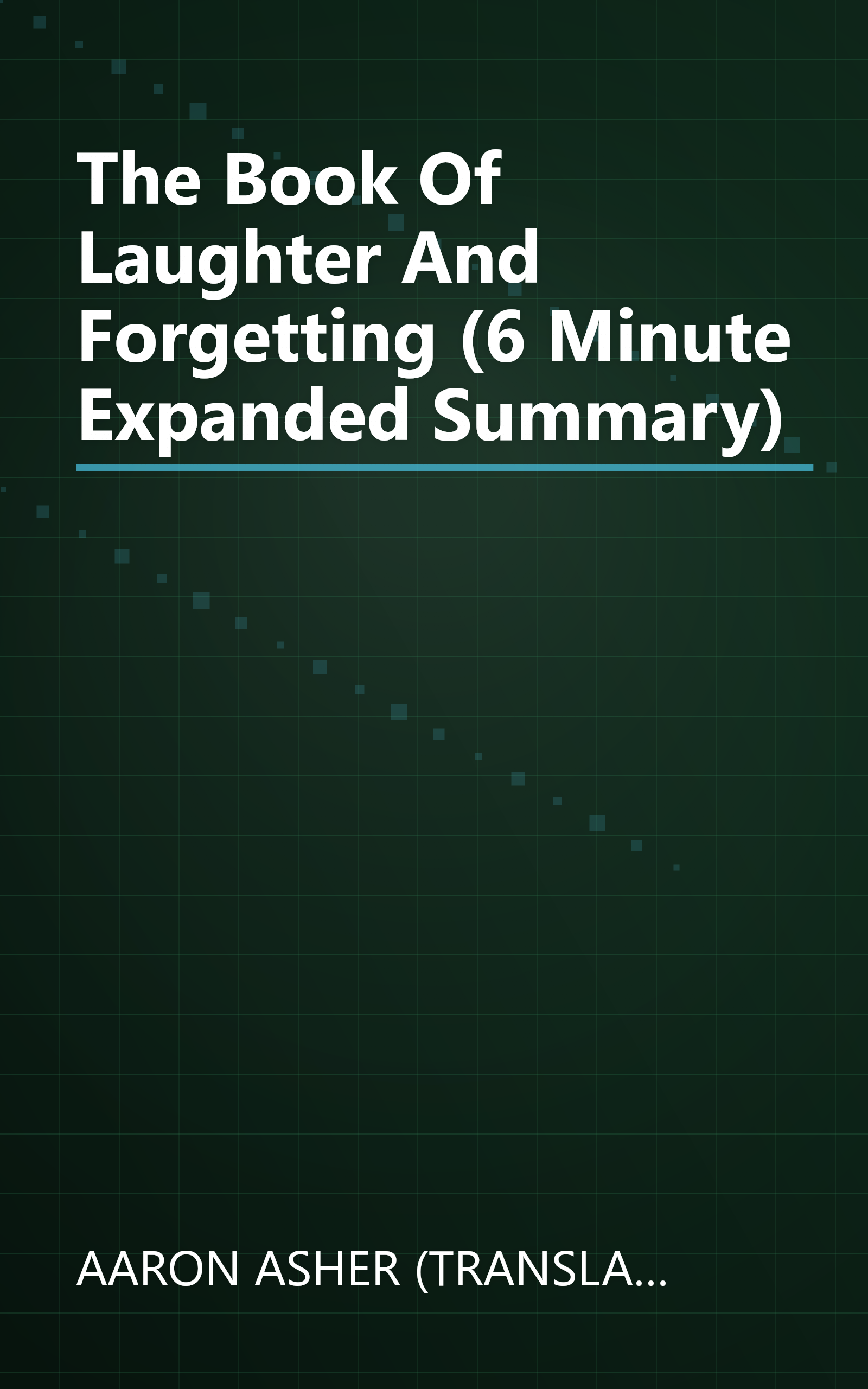 The Book Of Laughter And Forgetting (6 Minute   Expanded Summary) book cover